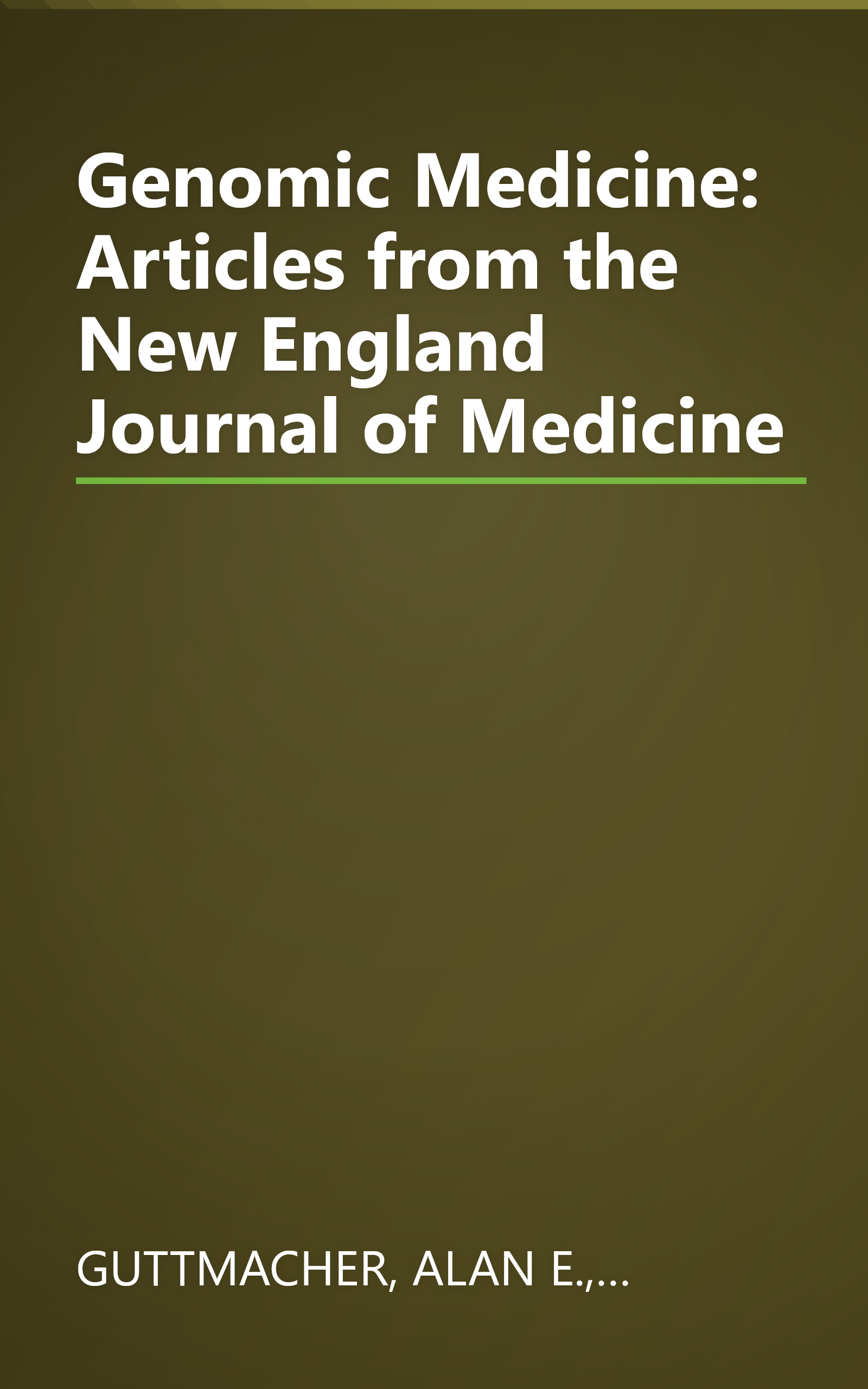 Genomic Medicine: Articles from the New England Journal of Medicine book cover