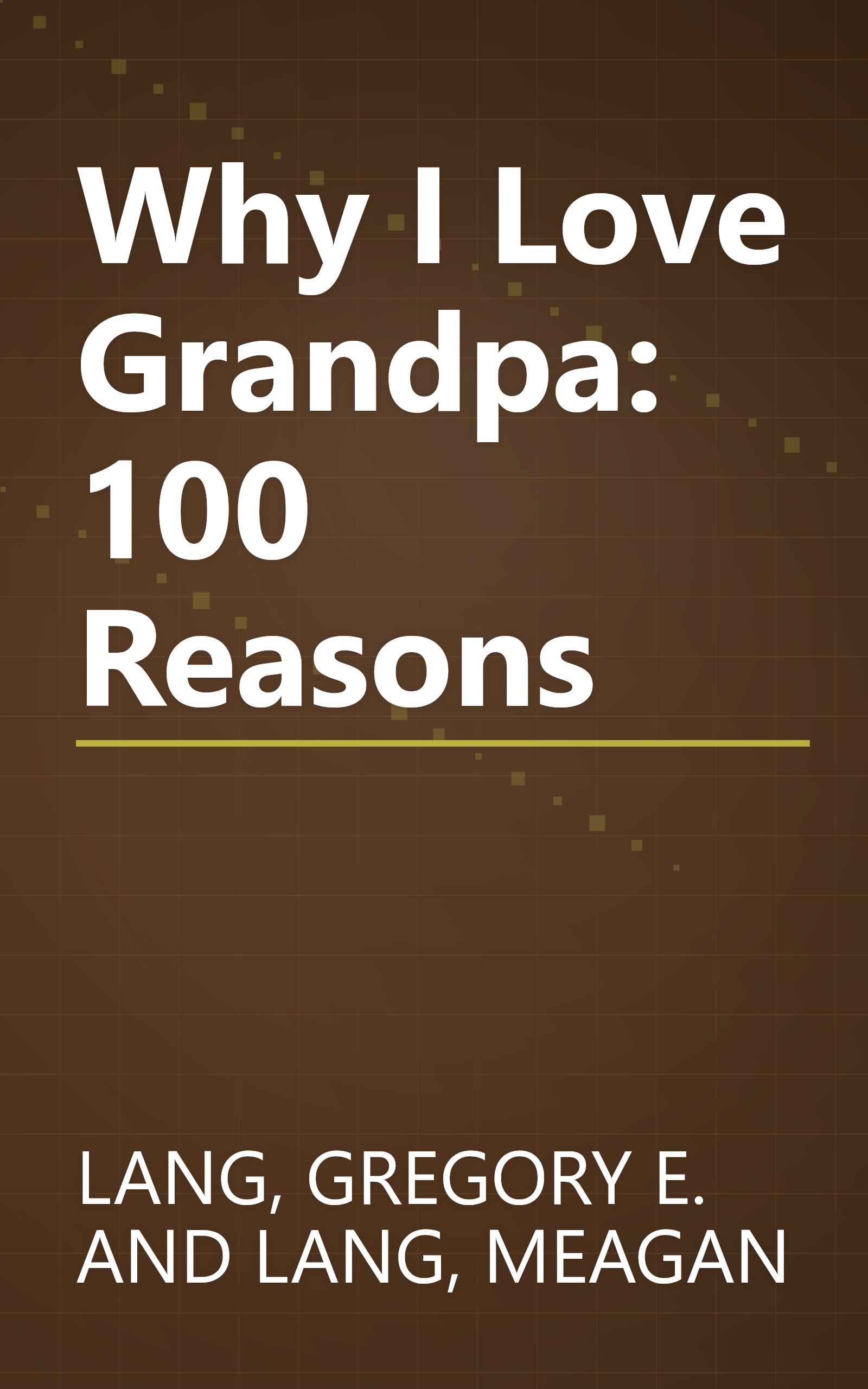 Why I Love Grandpa: 100 Reasons book cover