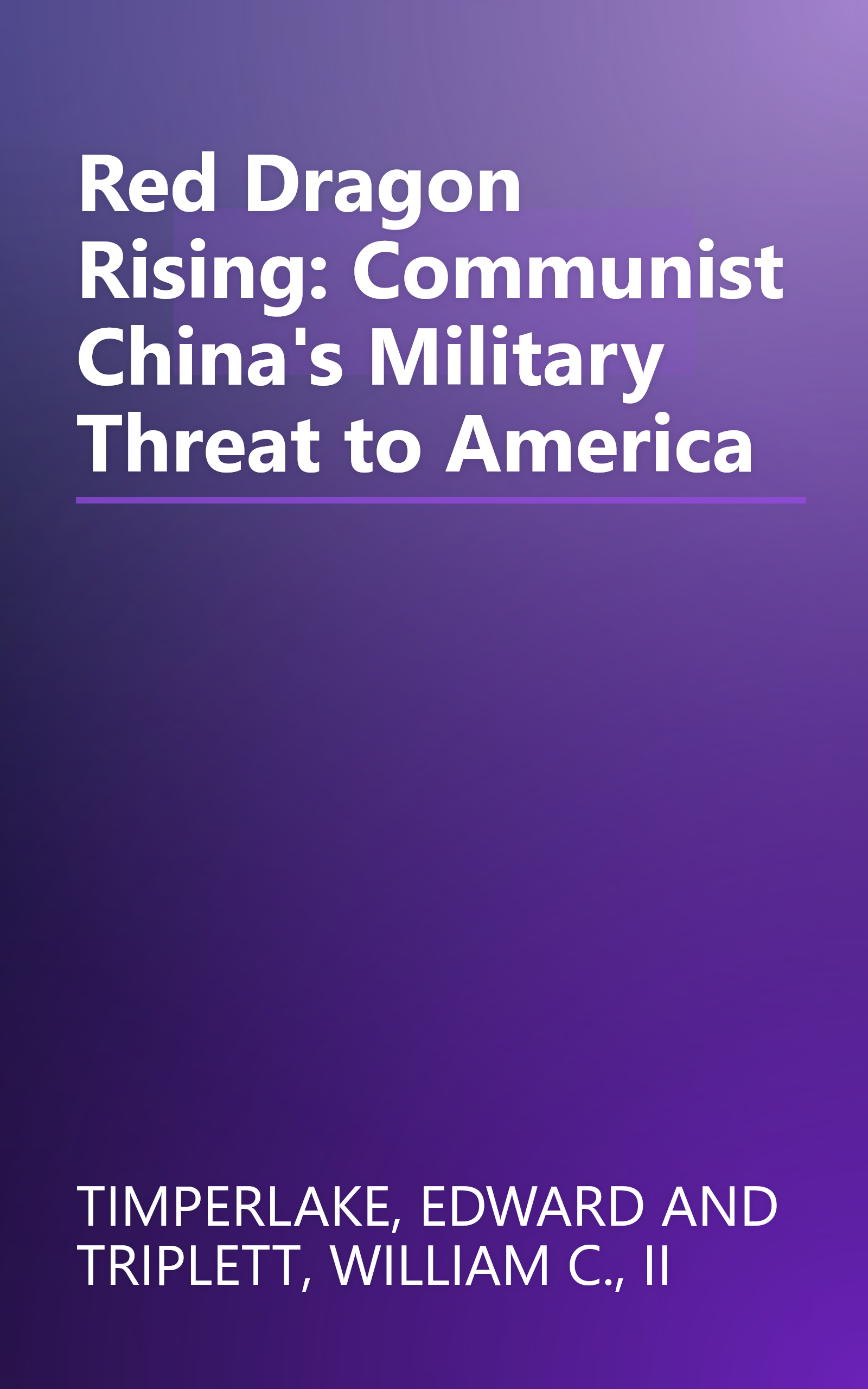 Red Dragon Rising: Communist China's Military Threat to America book cover