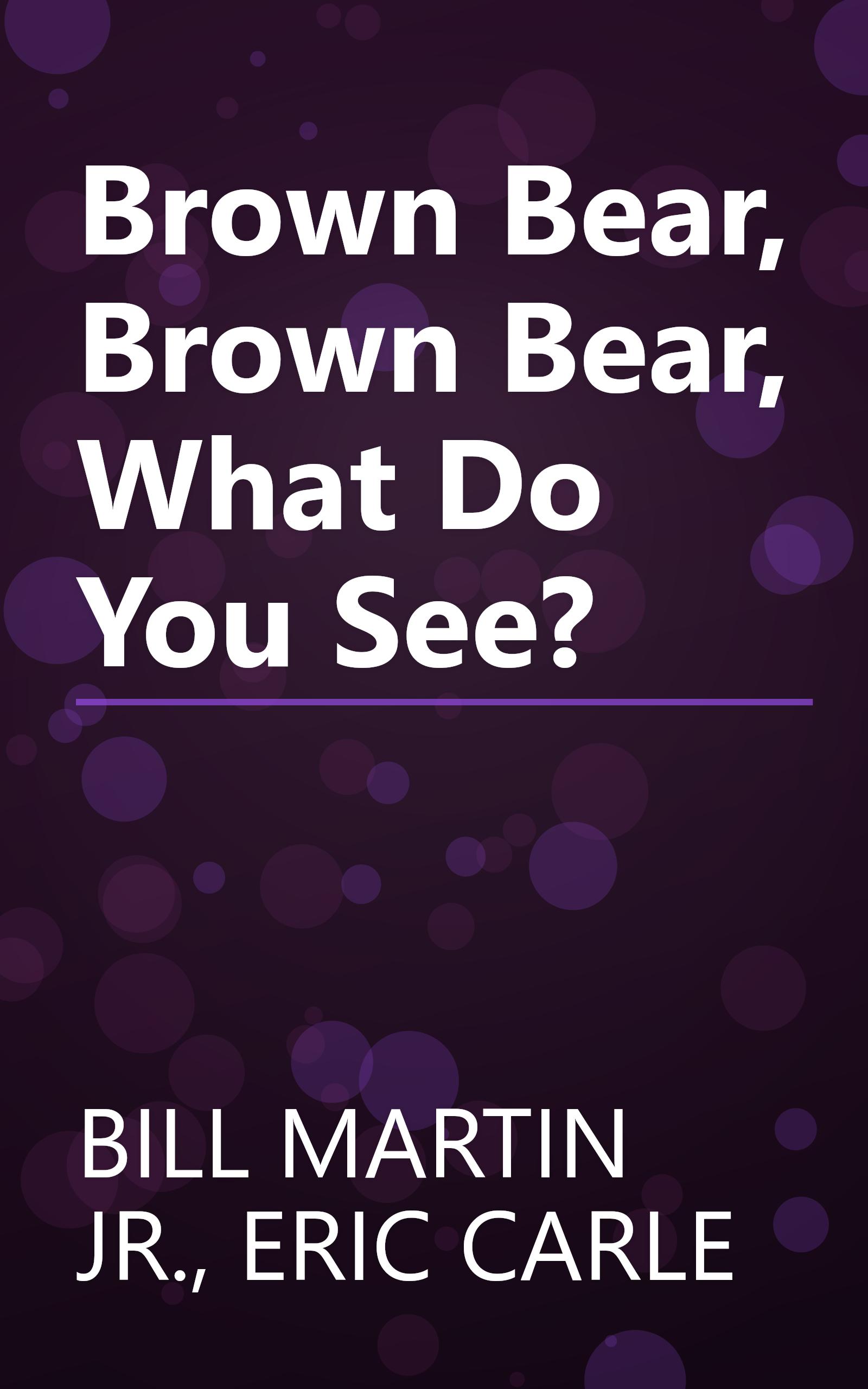 Brown Bear, Brown Bear, What Do You See? book cover