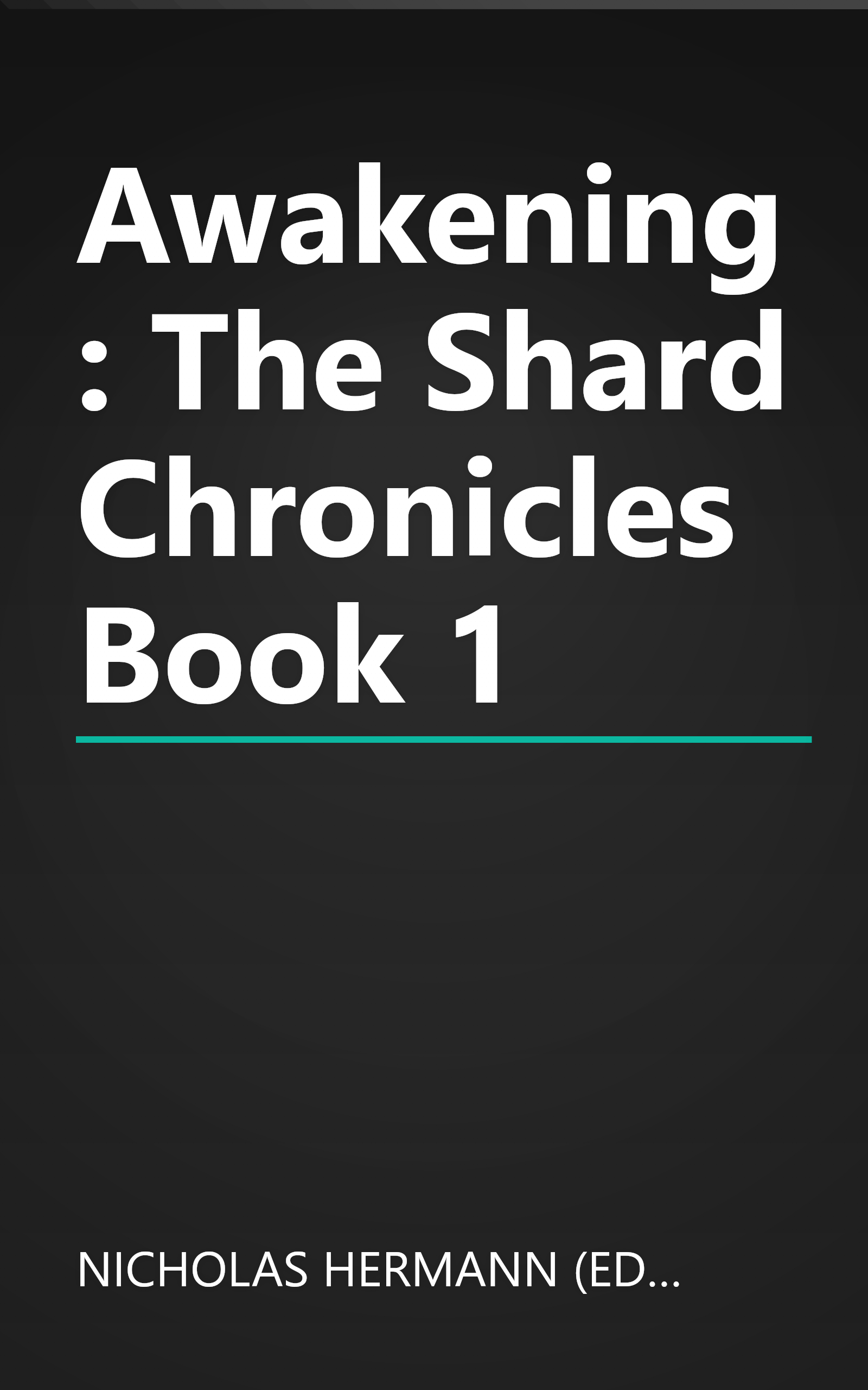 Awakening: The Shard Chronicles Book 1 book cover
