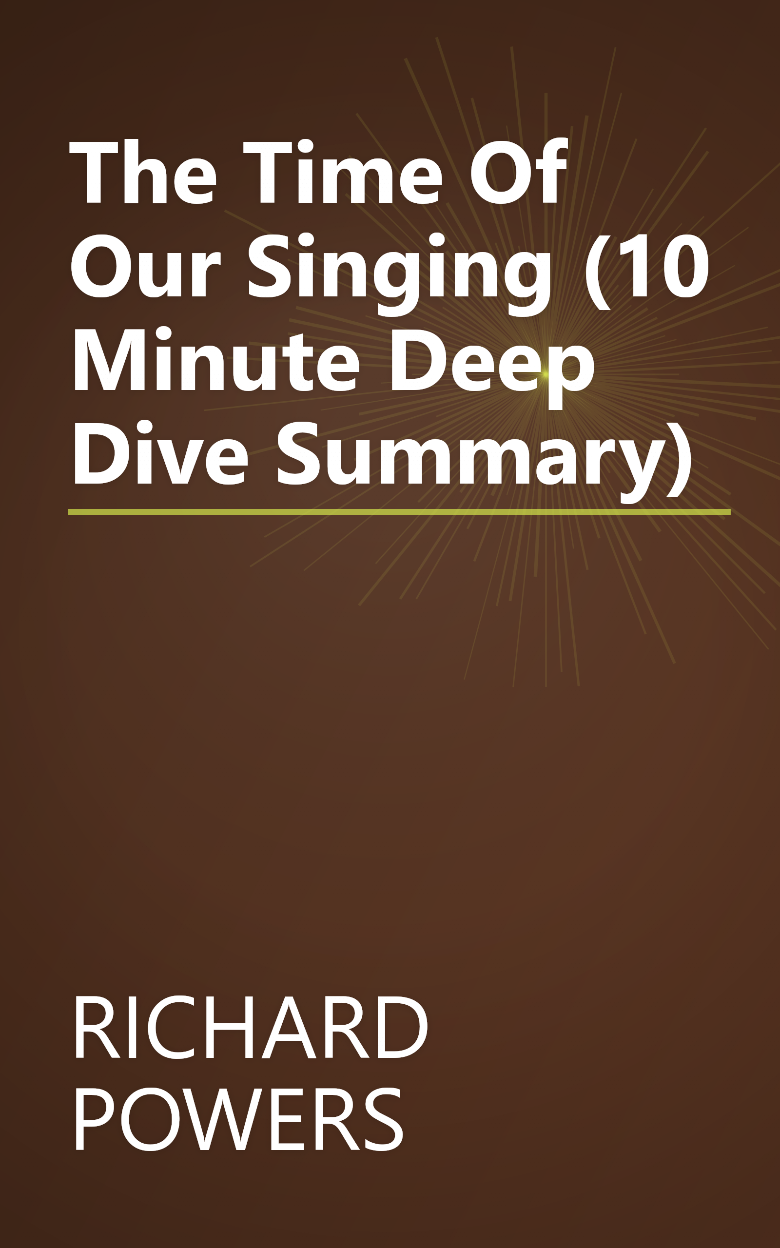 The Time Of Our Singing (10 Minute   Deep Dive Summary) book cover
