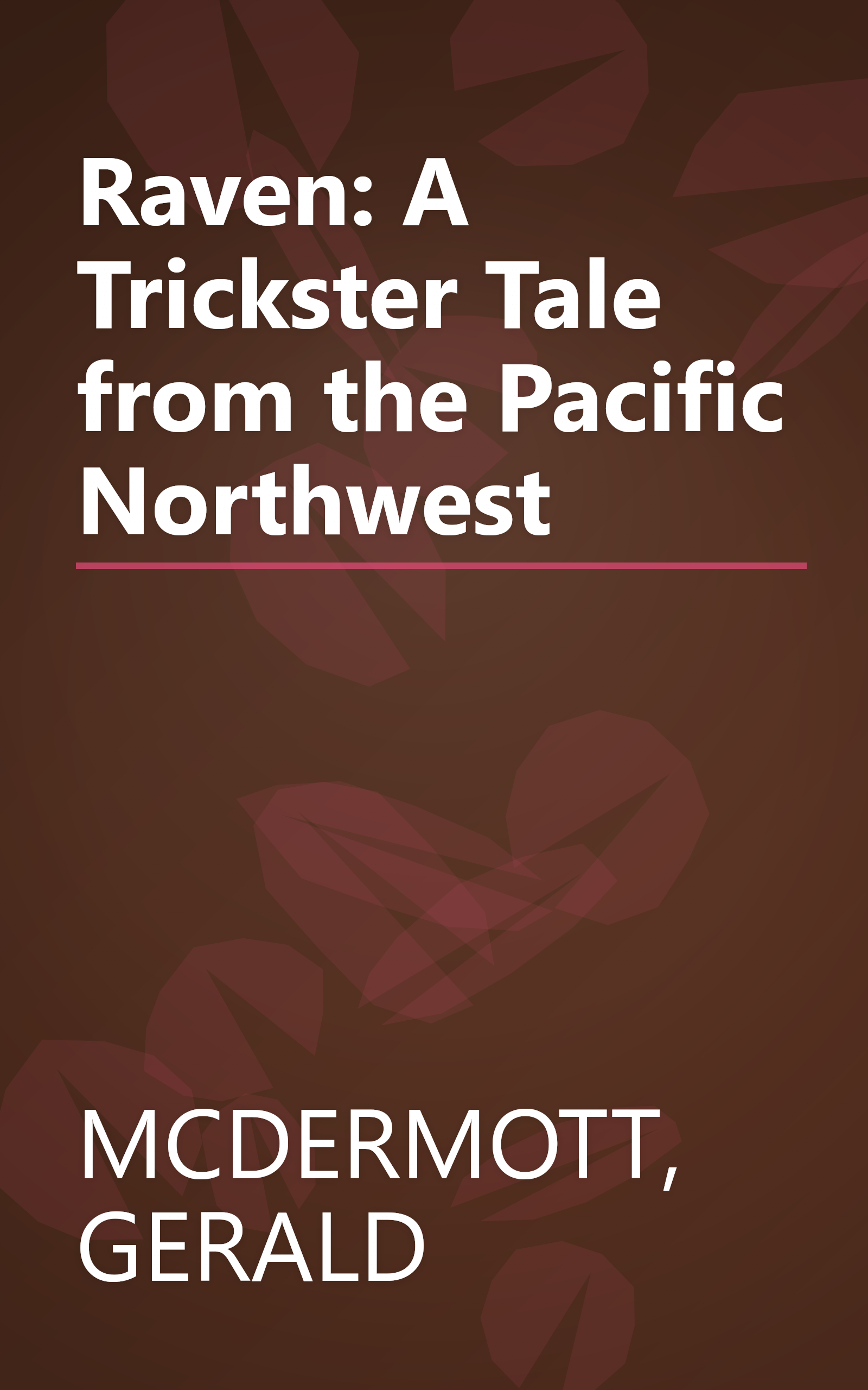 Raven: A Trickster Tale from the Pacific Northwest book cover