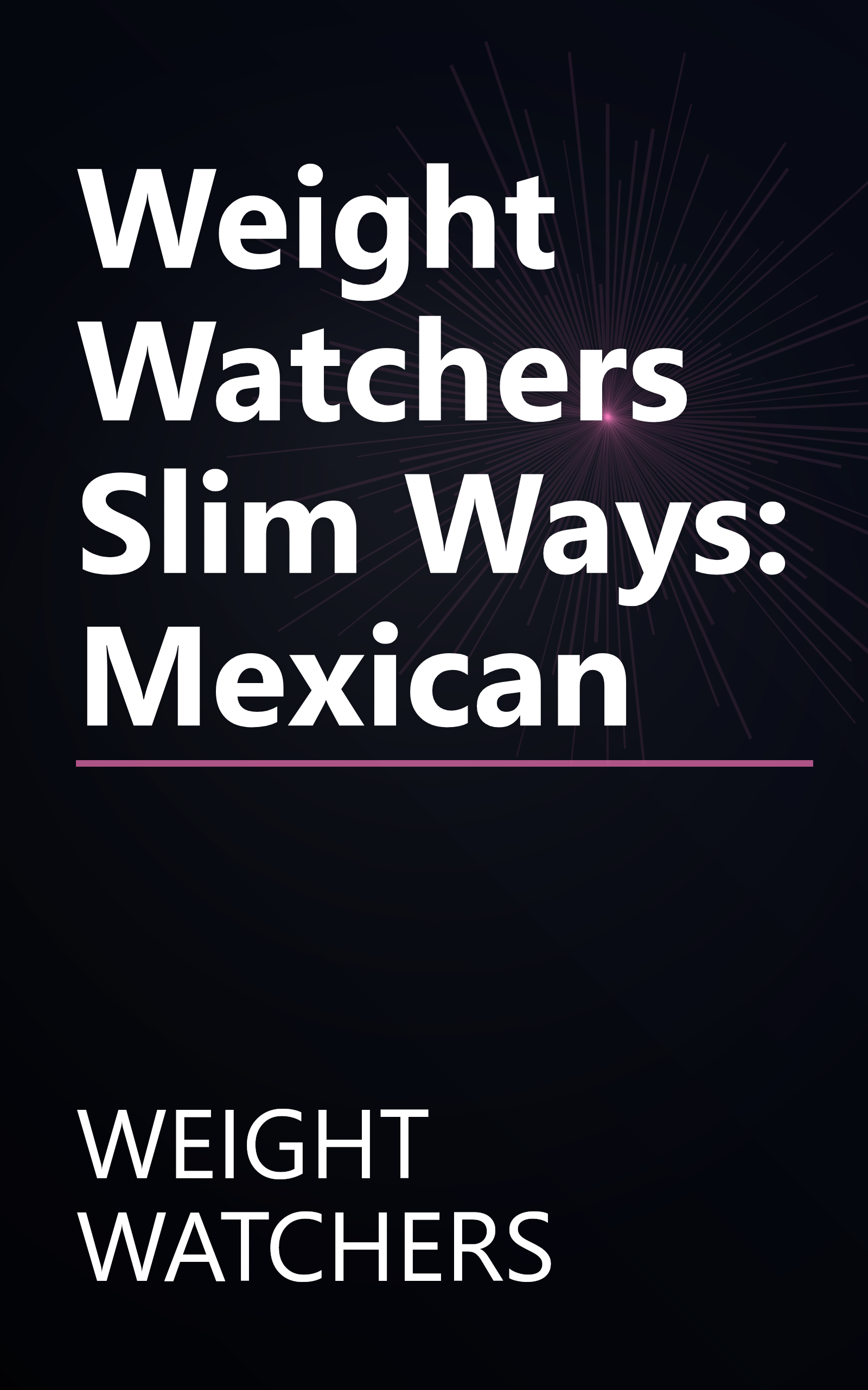 Weight Watchers Slim Ways: Mexican book cover