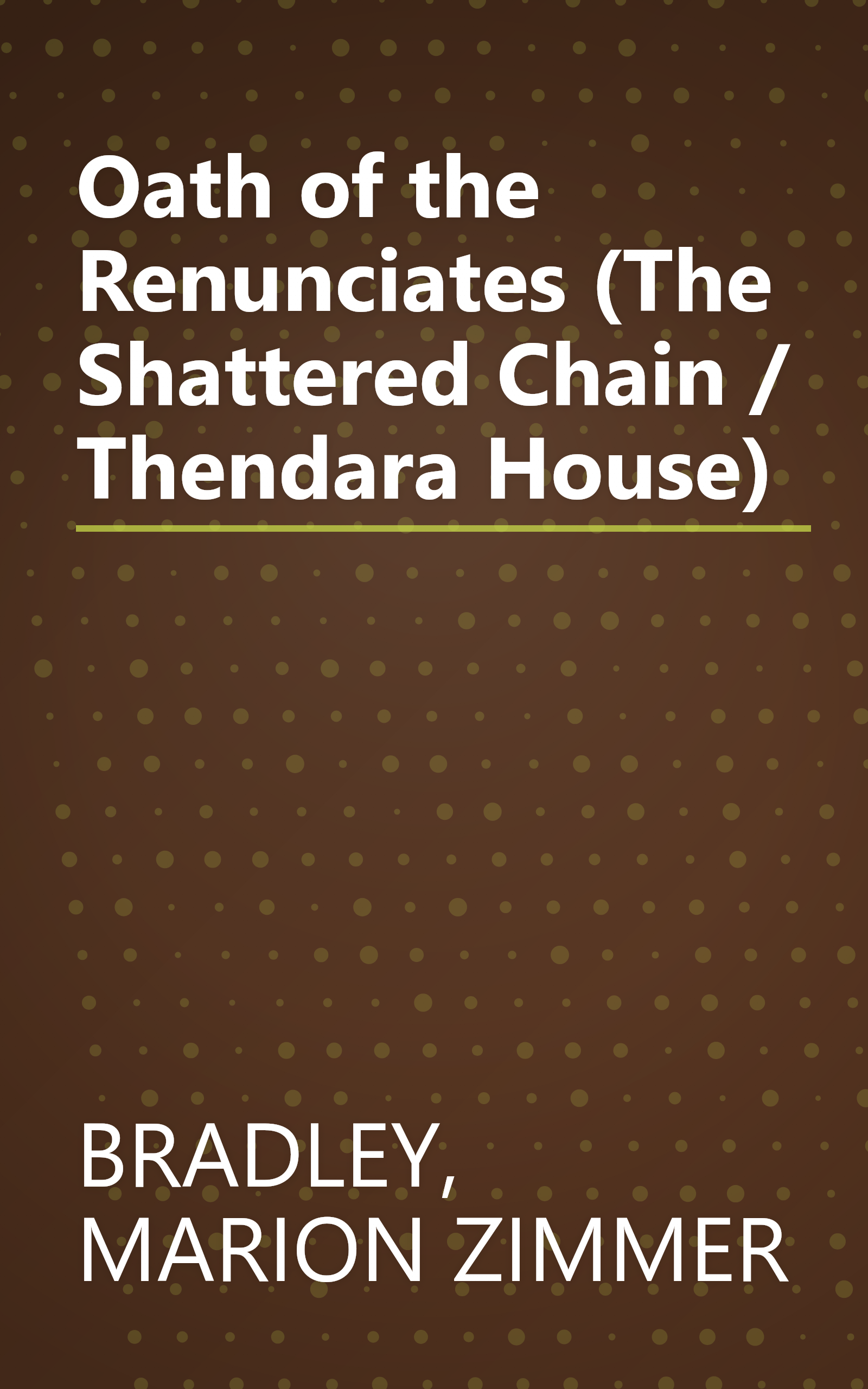 Oath of the Renunciates (The Shattered Chain / Thendara House) book cover