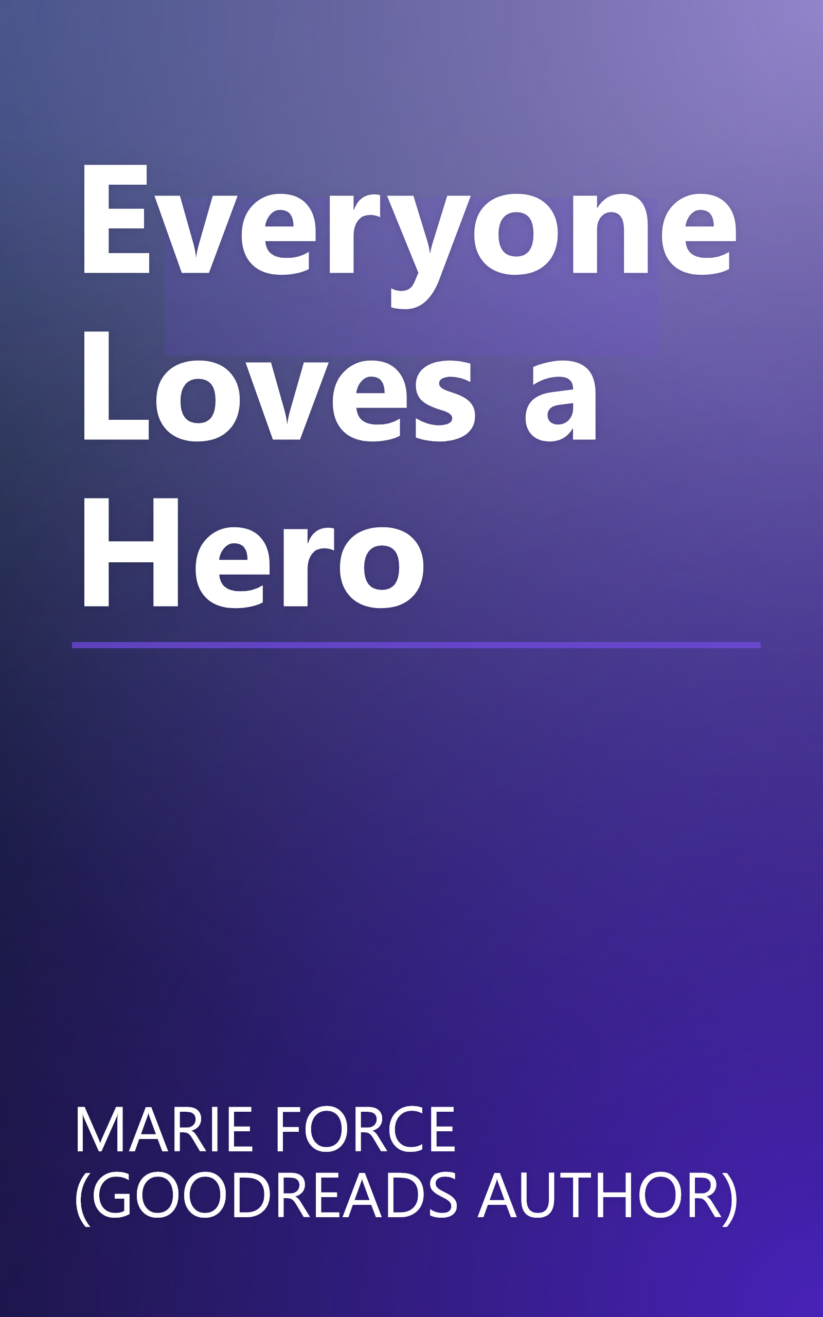 Everyone Loves a Hero book cover