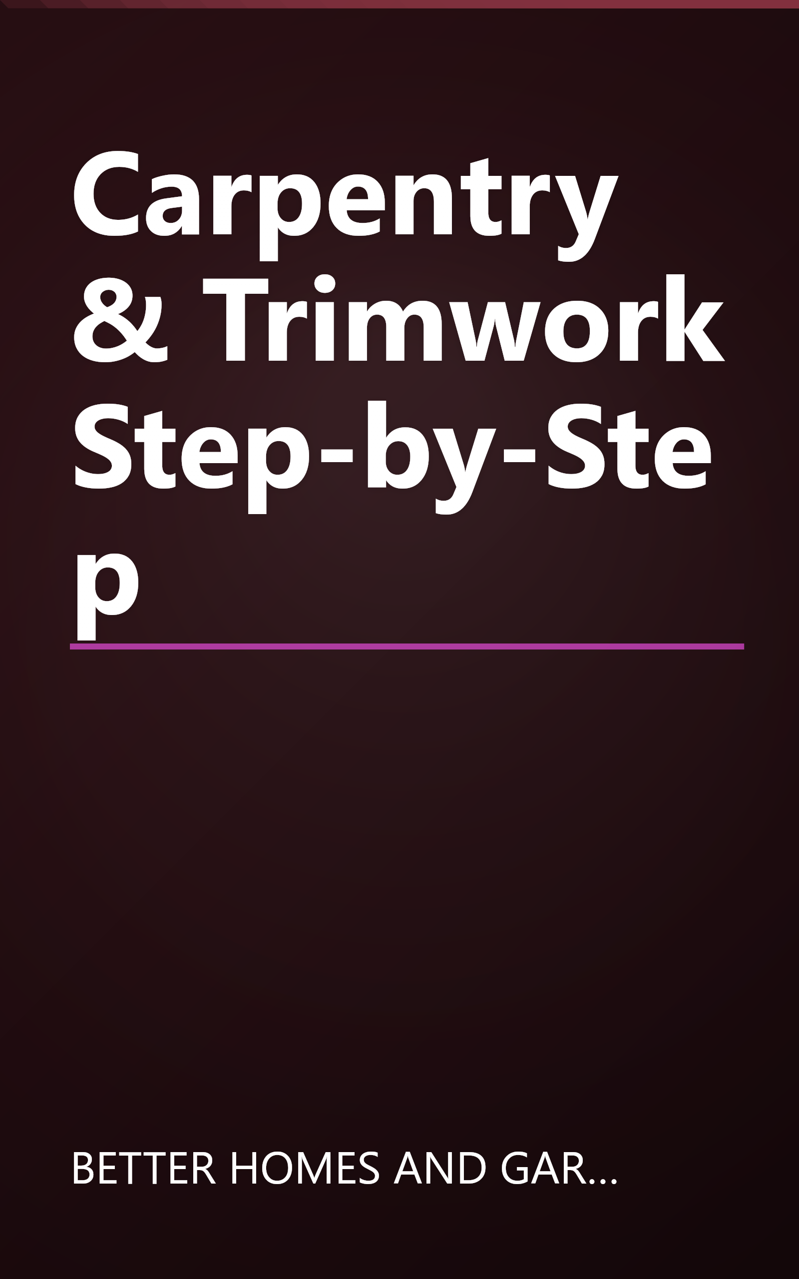 Carpentry & Trimwork Step-by-Step book cover