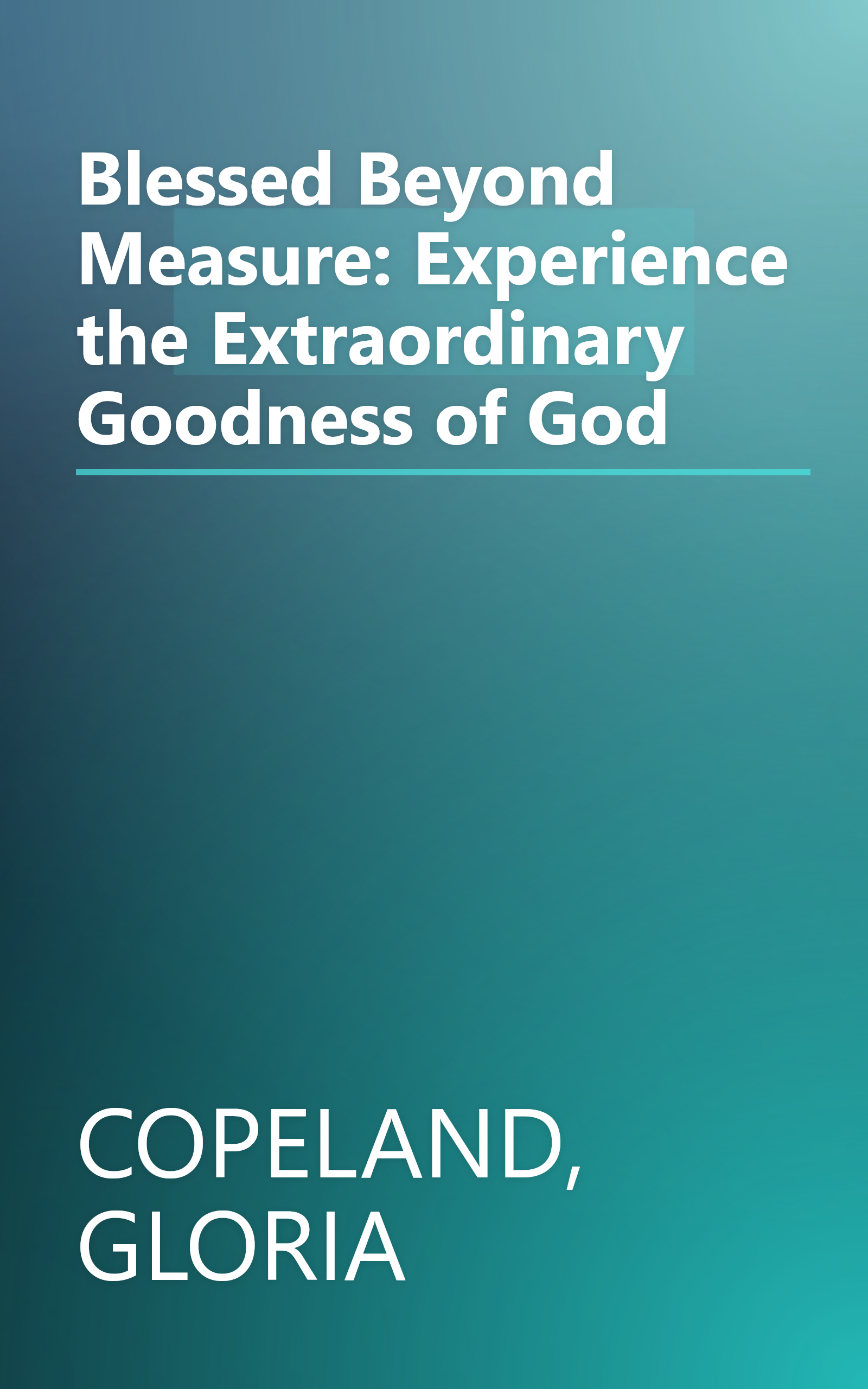 Blessed Beyond Measure: Experience the Extraordinary Goodness of God book cover