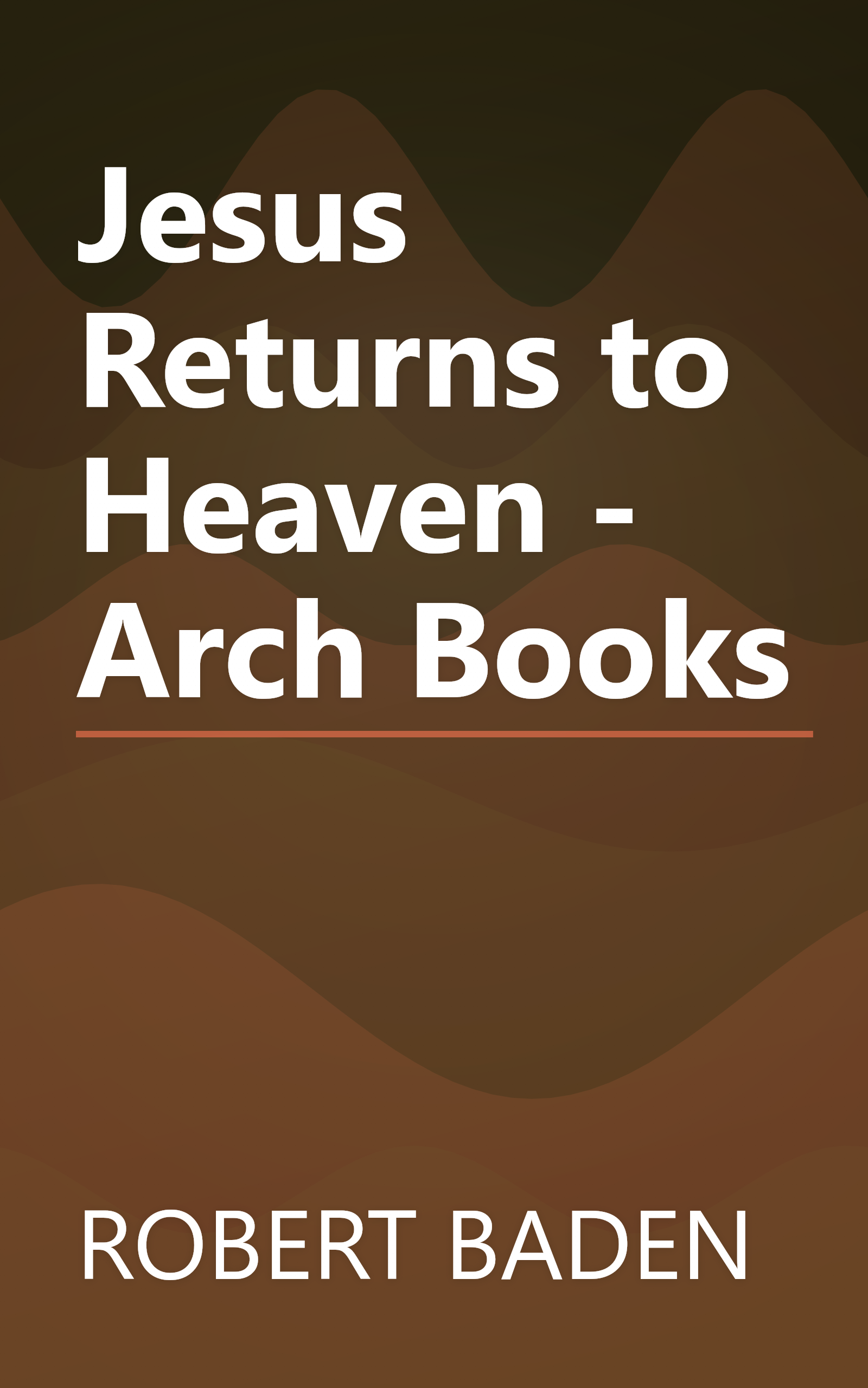 Jesus Returns to Heaven - Arch Books book cover