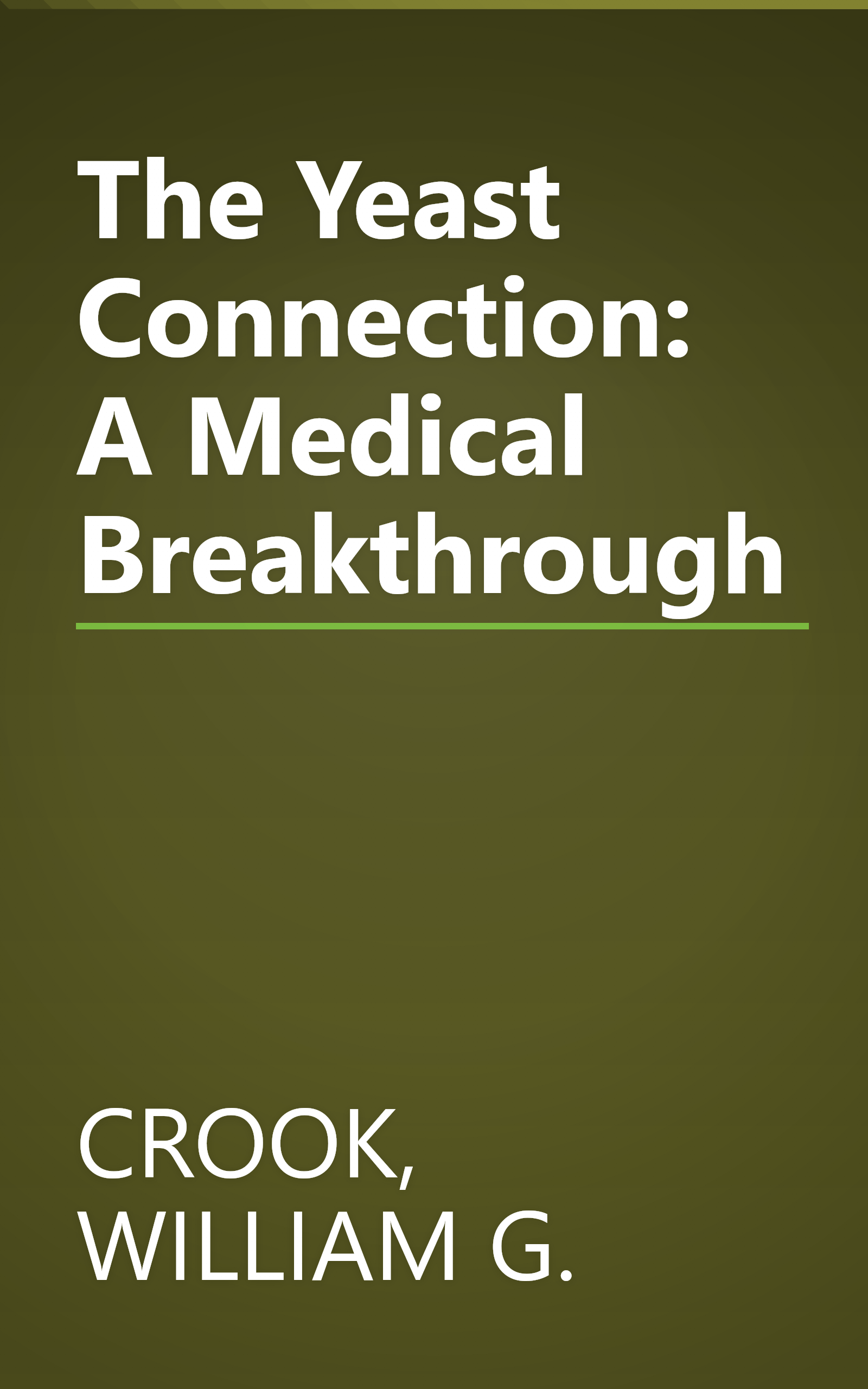 The Yeast Connection: A Medical Breakthrough book cover
