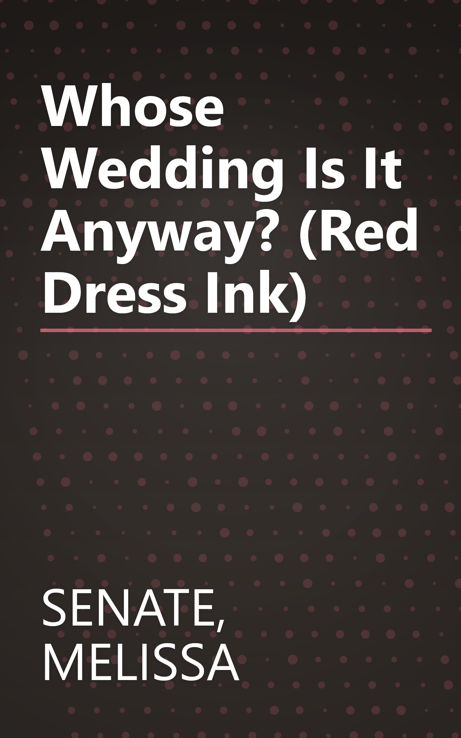 Whose Wedding Is It Anyway? (Red Dress Ink) book cover