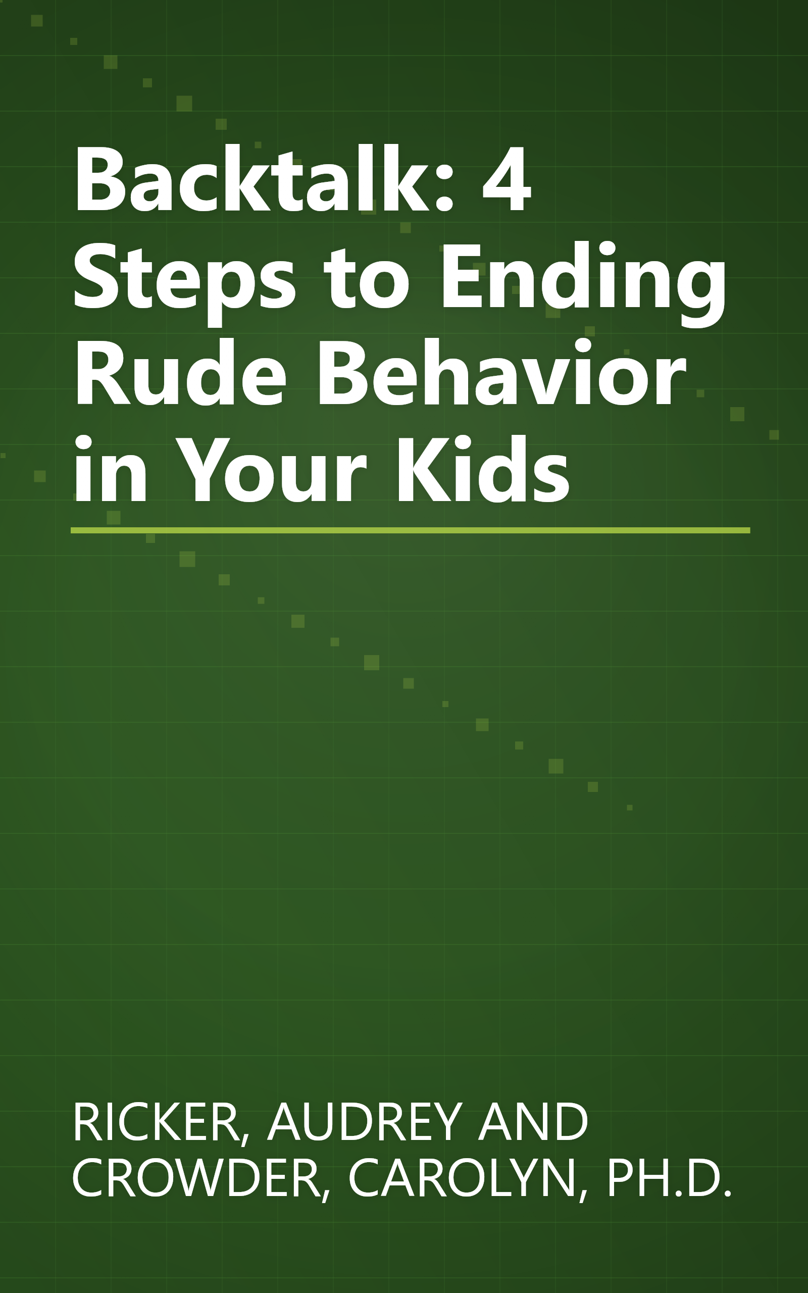 Backtalk: 4 Steps to Ending Rude Behavior in Your Kids book cover
