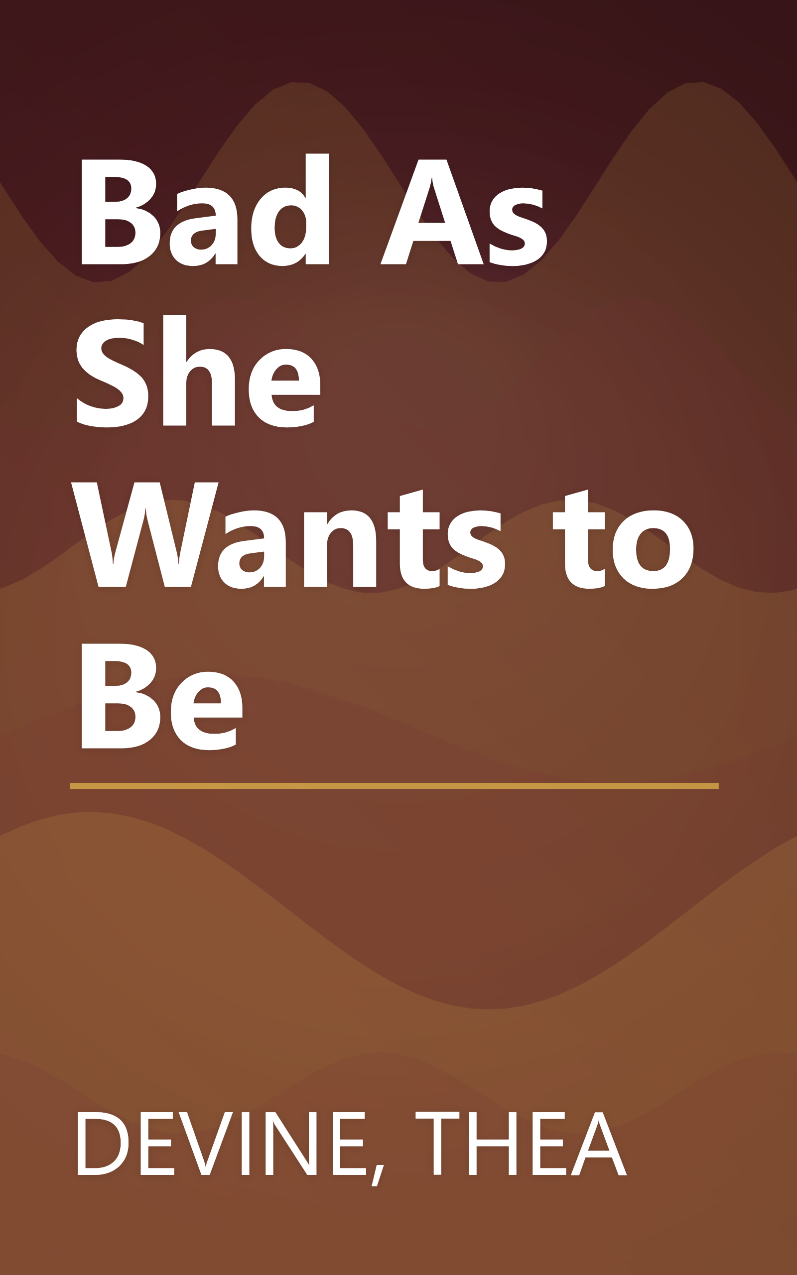 Bad As She Wants to Be book cover