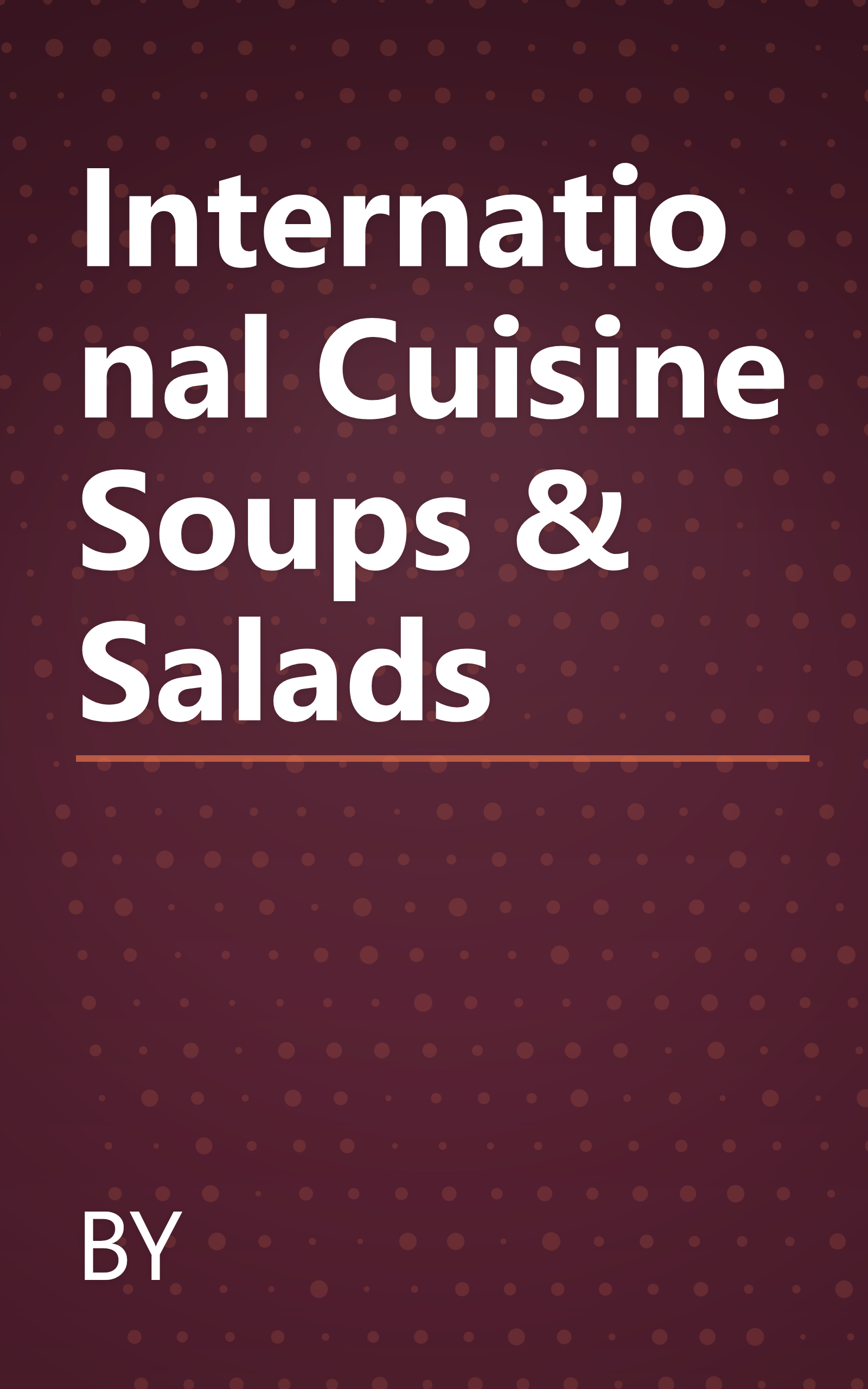 International Cuisine Soups & Salads book cover