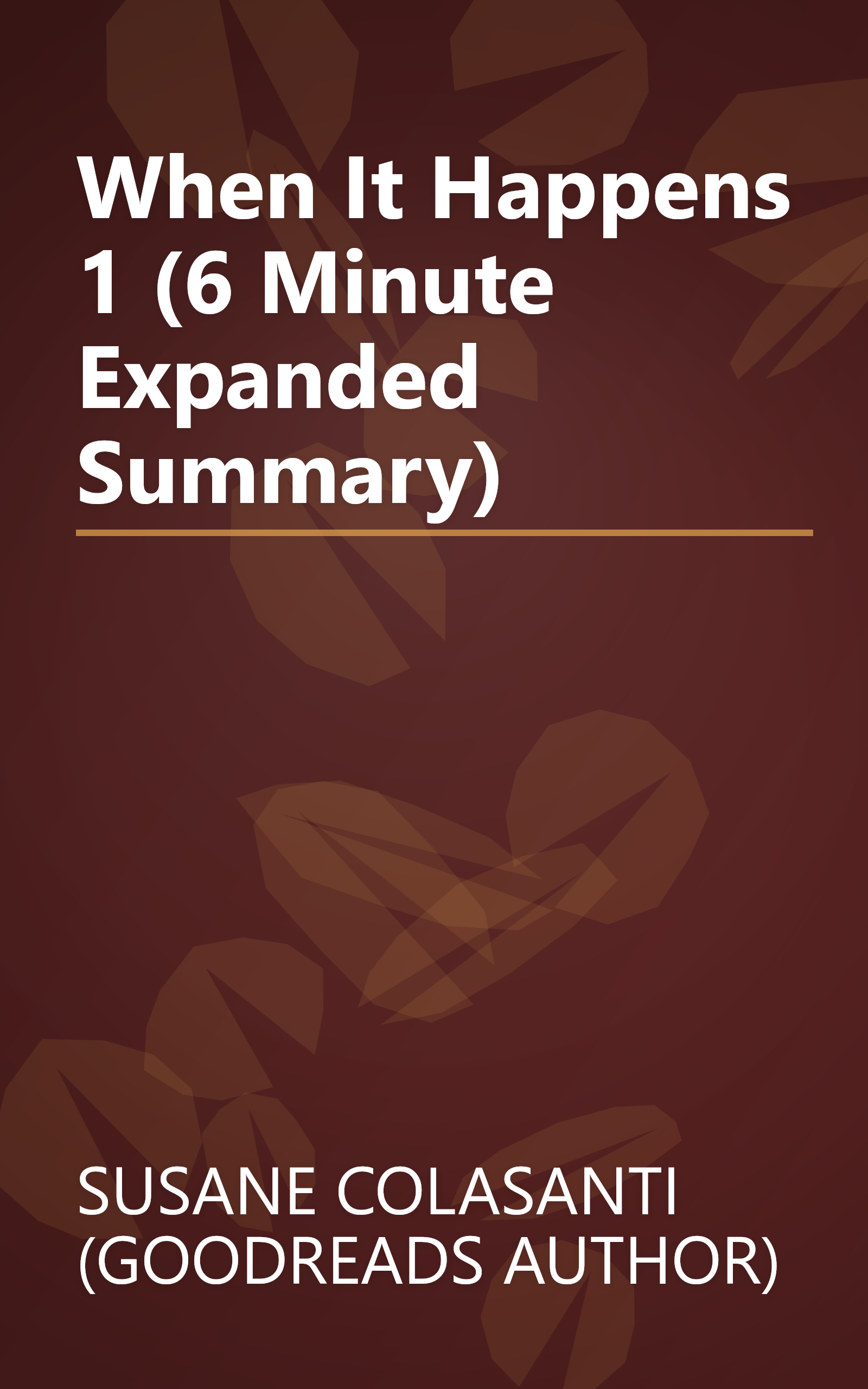 When It Happens 1 (6 Minute   Expanded Summary) book cover