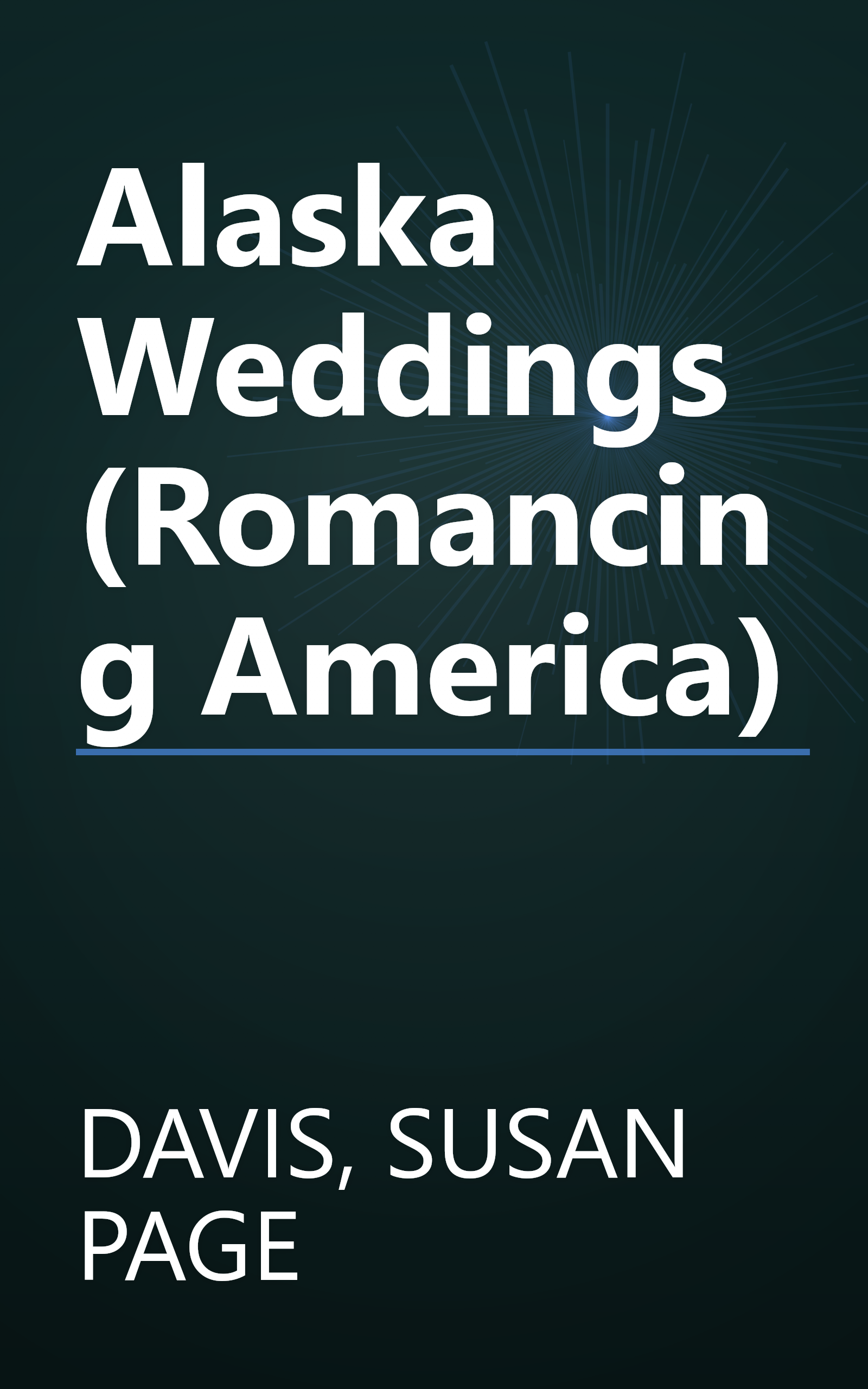 Alaska Weddings (Romancing America) book cover