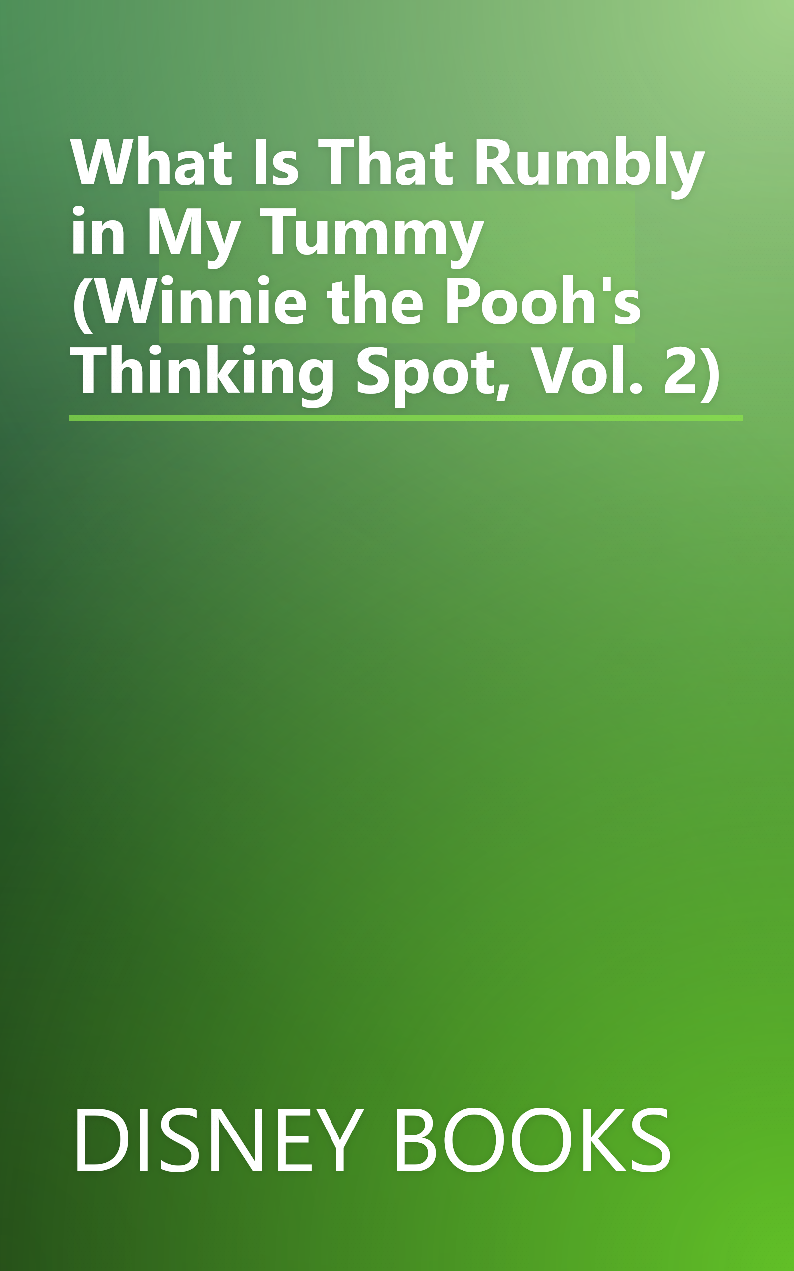 What Is That Rumbly in My Tummy (Winnie the Pooh's Thinking Spot, Vol. 2) book cover