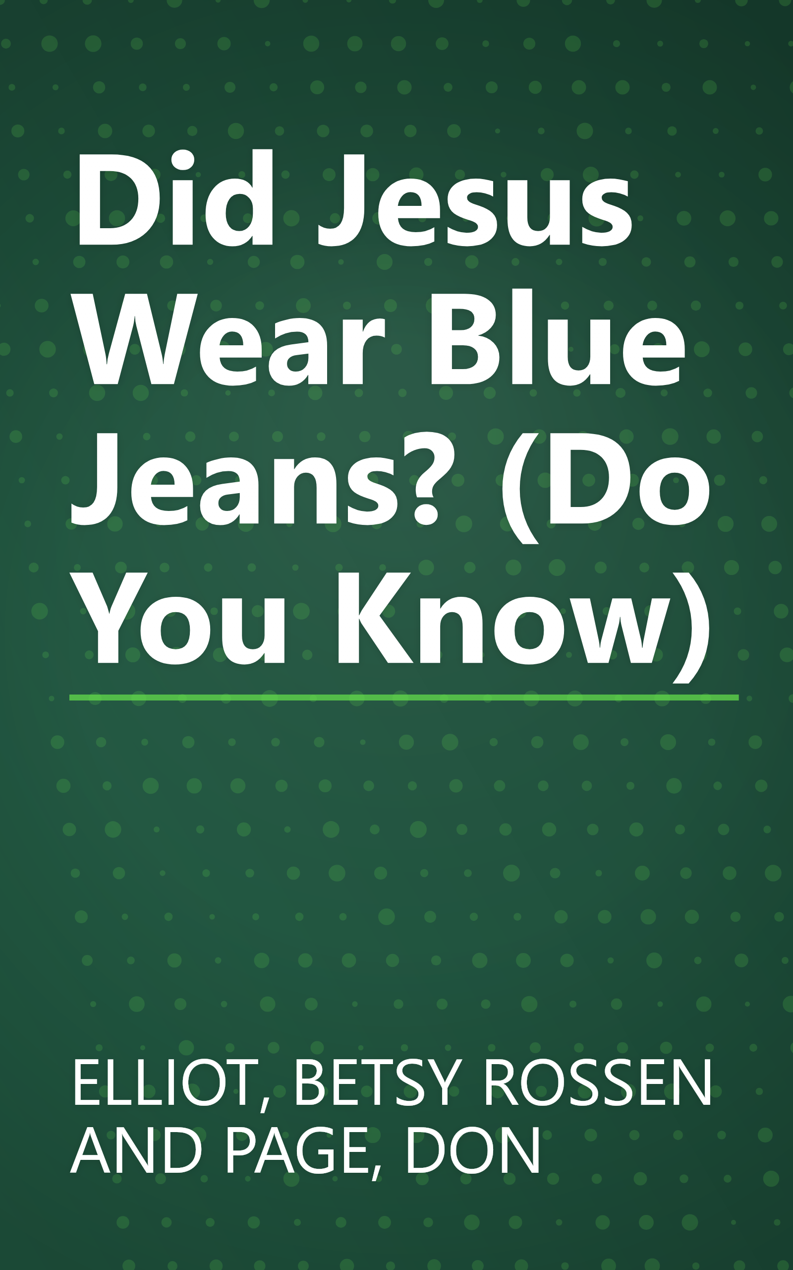 Did Jesus Wear Blue Jeans? (Do You Know) book cover