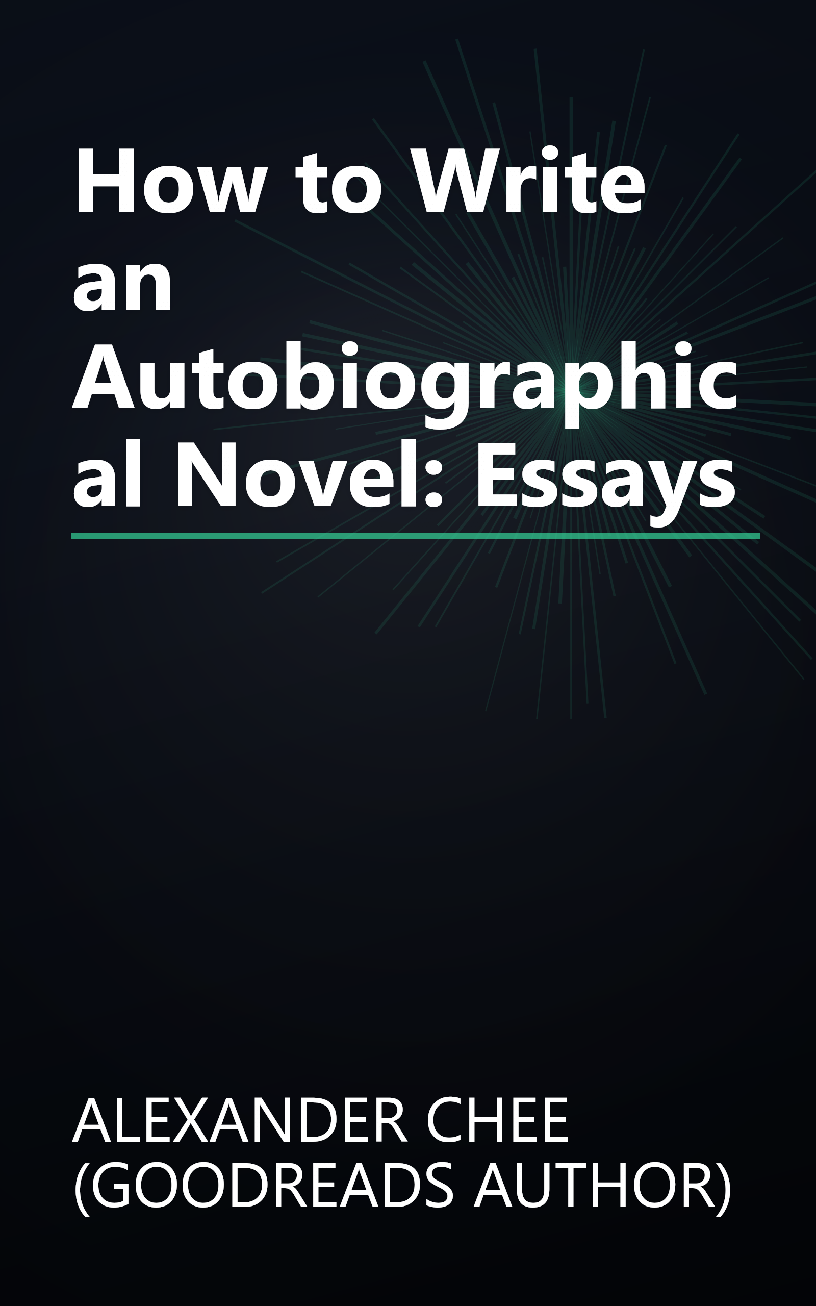How to Write an Autobiographical Novel: Essays book cover