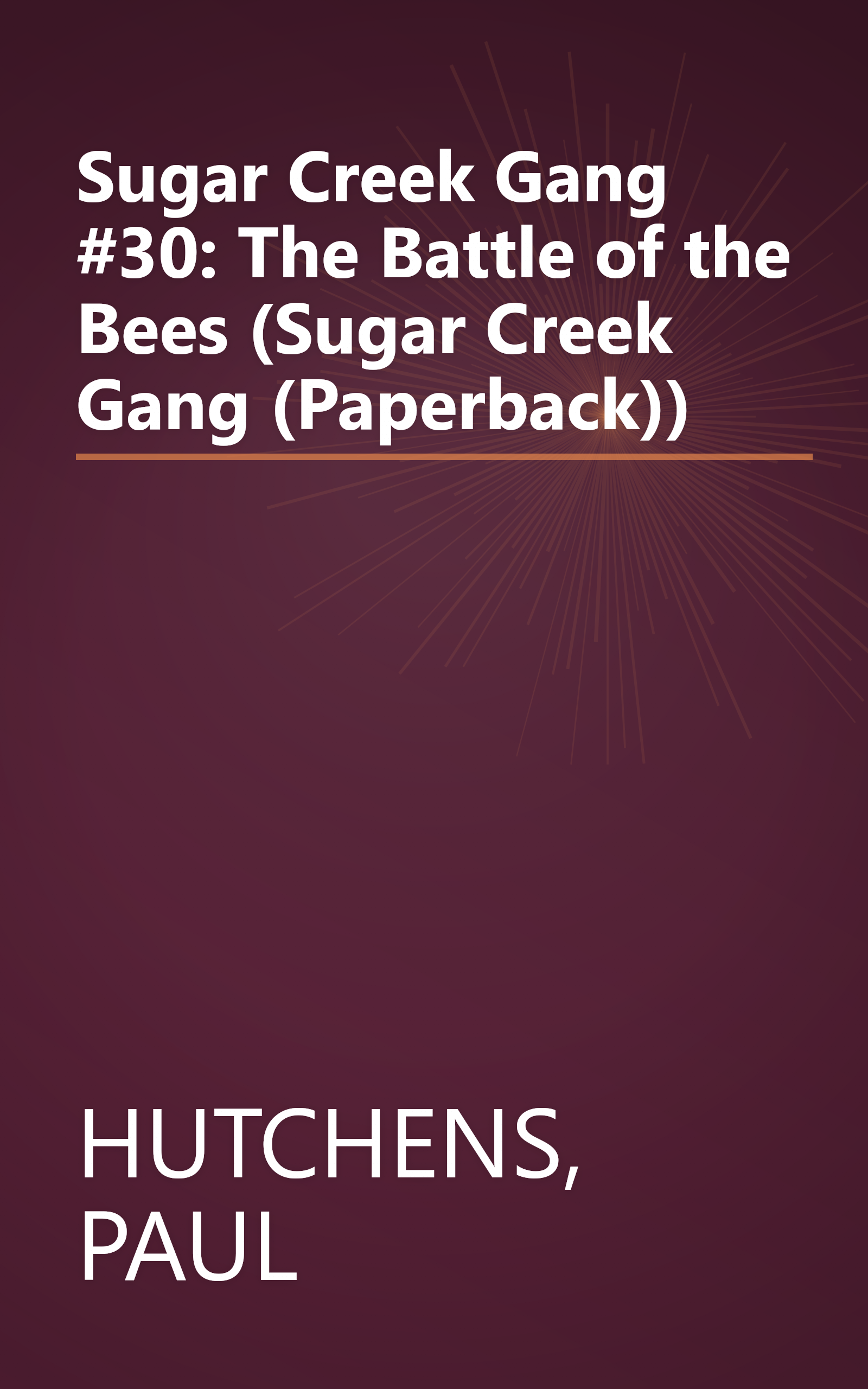 Sugar Creek Gang #30: The Battle of the Bees (Sugar Creek Gang (Paperback)) book cover