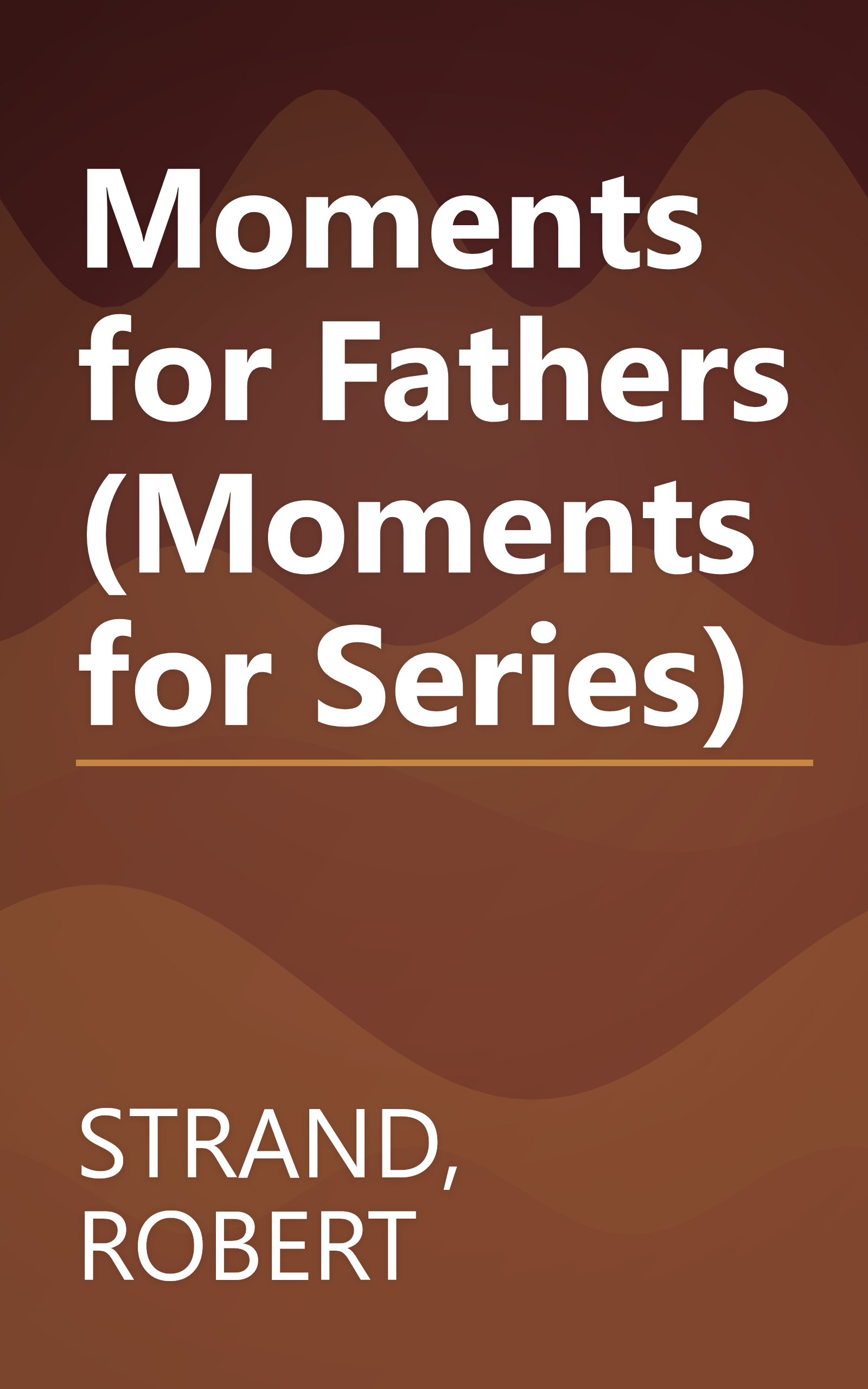 Moments for Fathers (Moments for Series) book cover