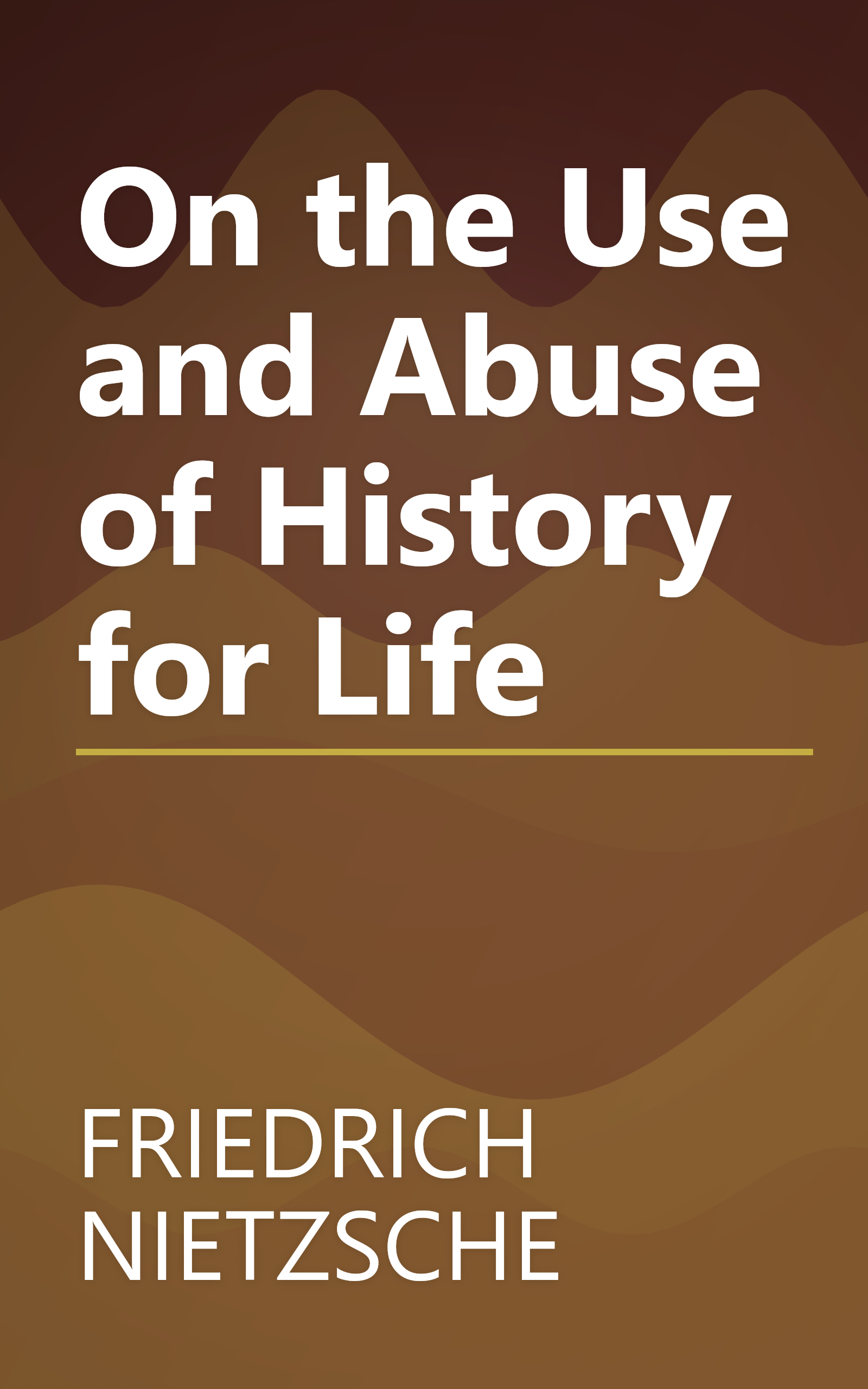 On the Use and Abuse of History for Life book cover