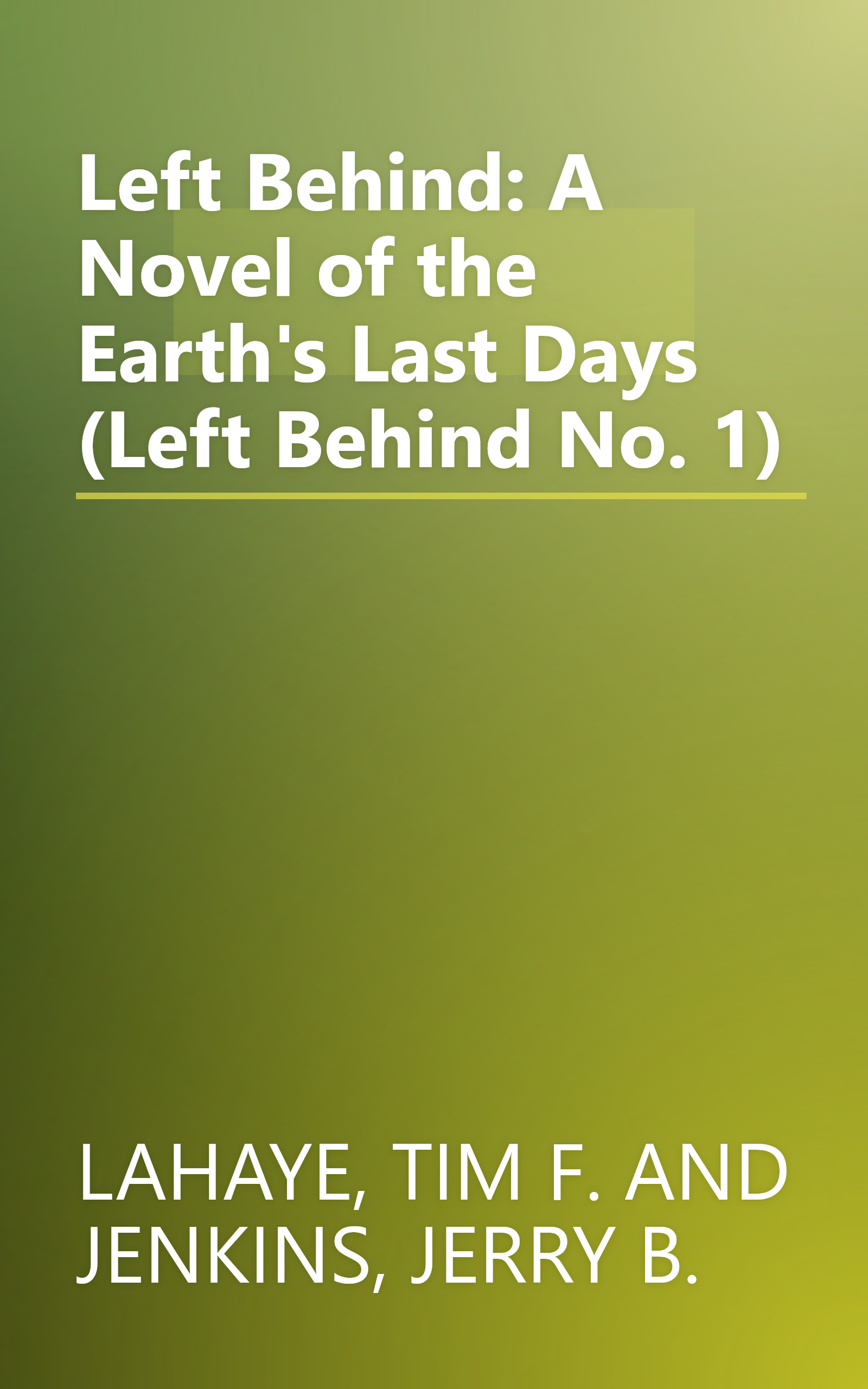 Left Behind: A Novel of the Earth's Last Days (Left Behind No. 1) book cover