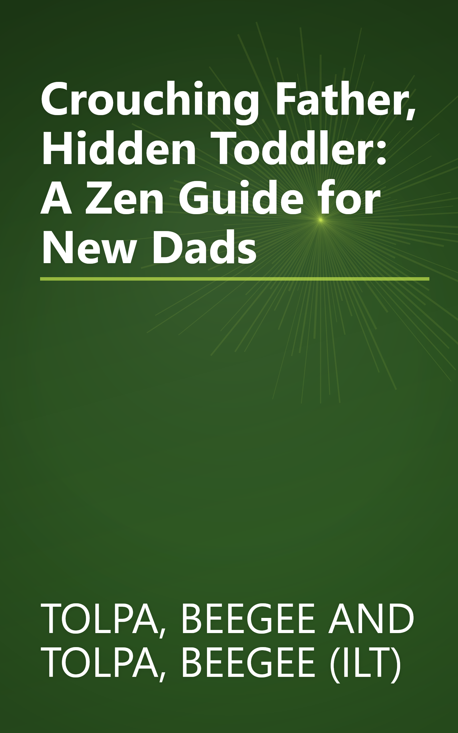 Crouching Father, Hidden Toddler: A Zen Guide for New Dads book cover