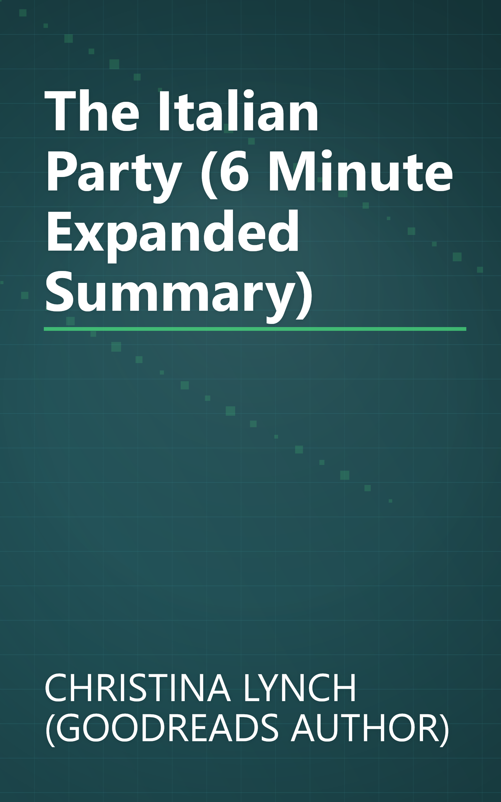The Italian Party (6 Minute   Expanded Summary) book cover