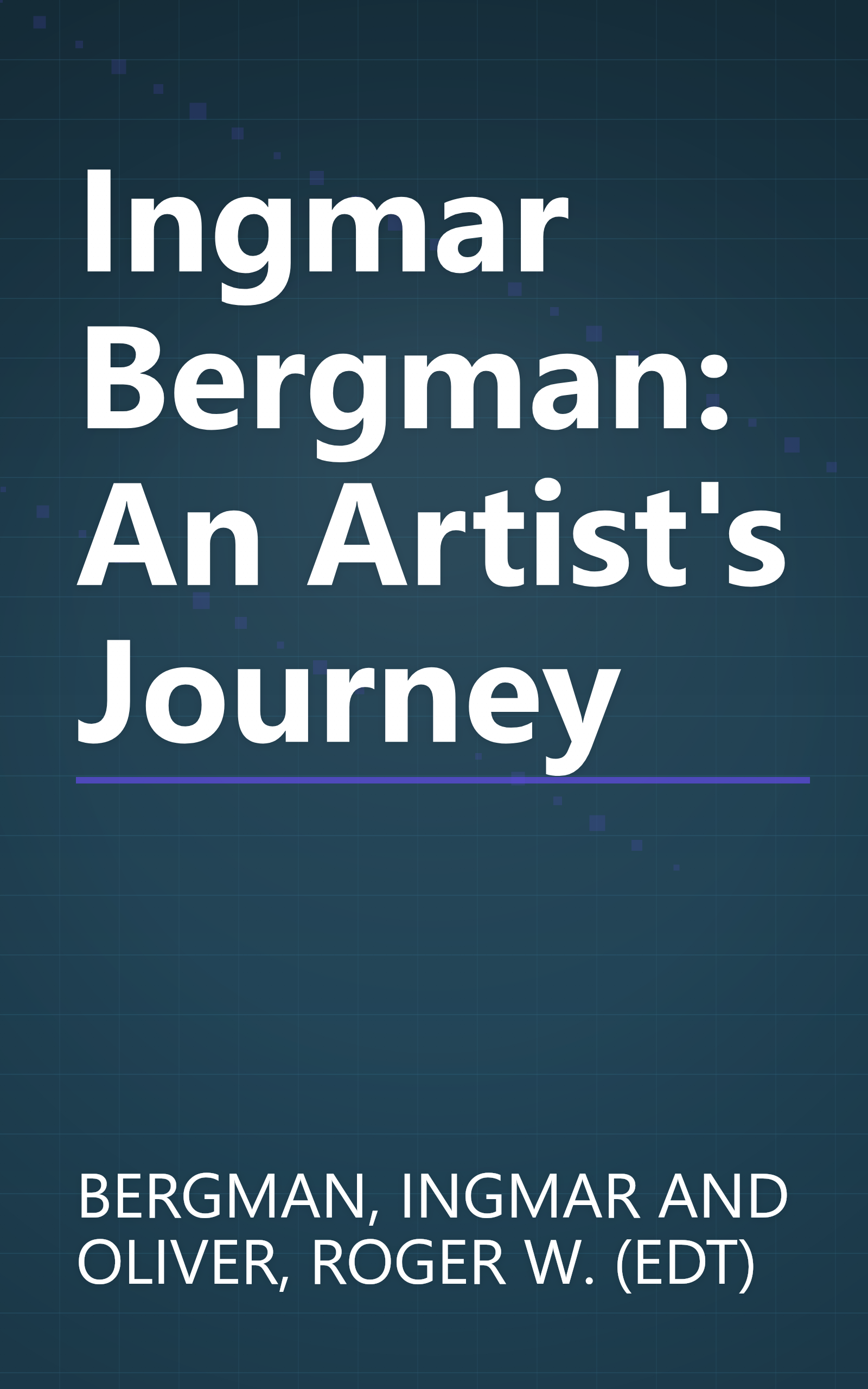 Ingmar Bergman: An Artist's Journey book cover