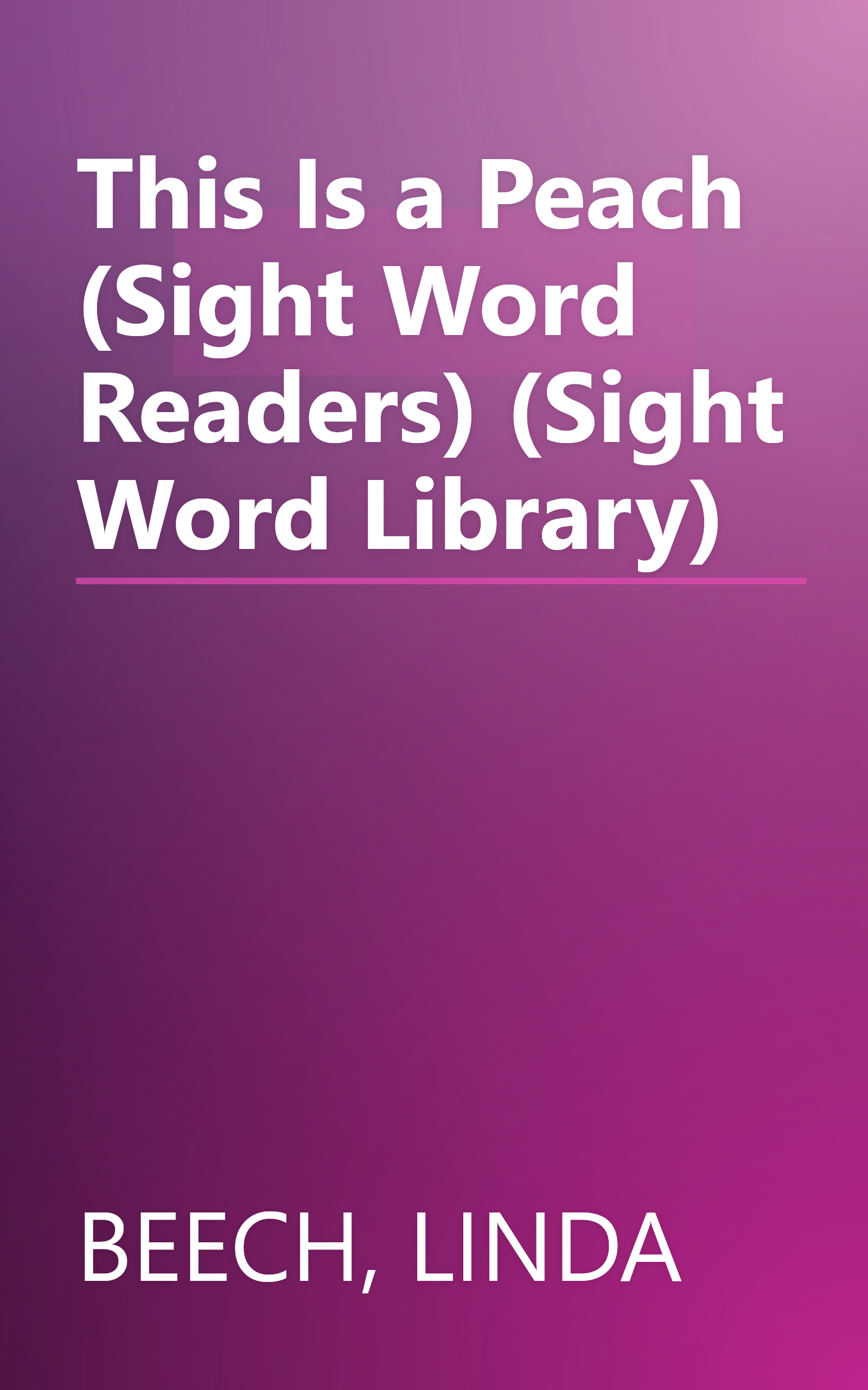 This Is a Peach (Sight Word Readers) (Sight Word Library) book cover