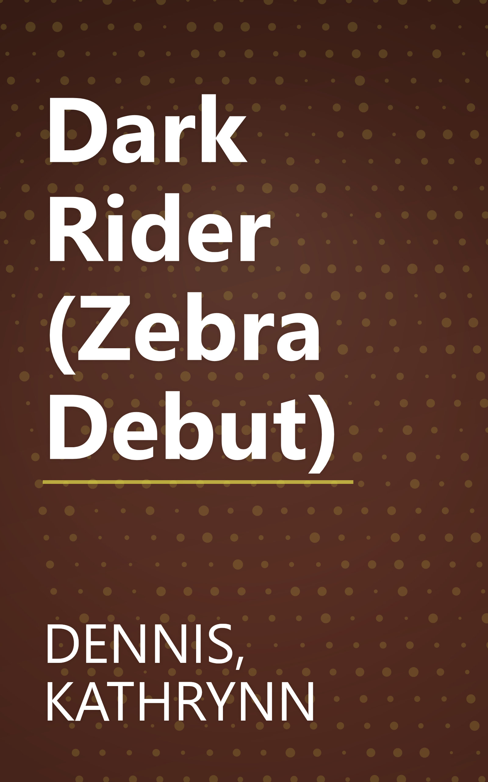 Dark Rider (Zebra Debut) book cover