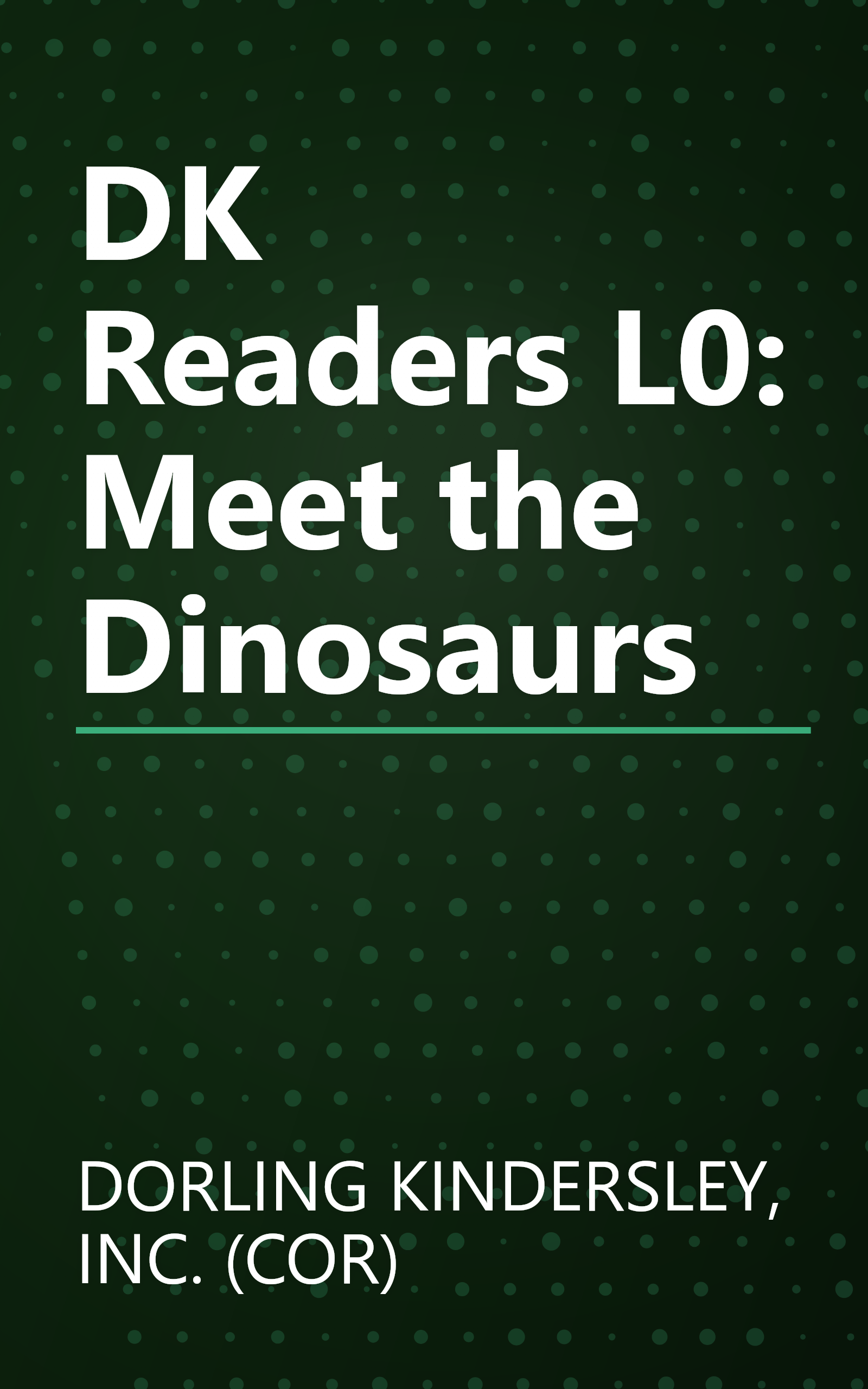 DK Readers L0: Meet the Dinosaurs book cover