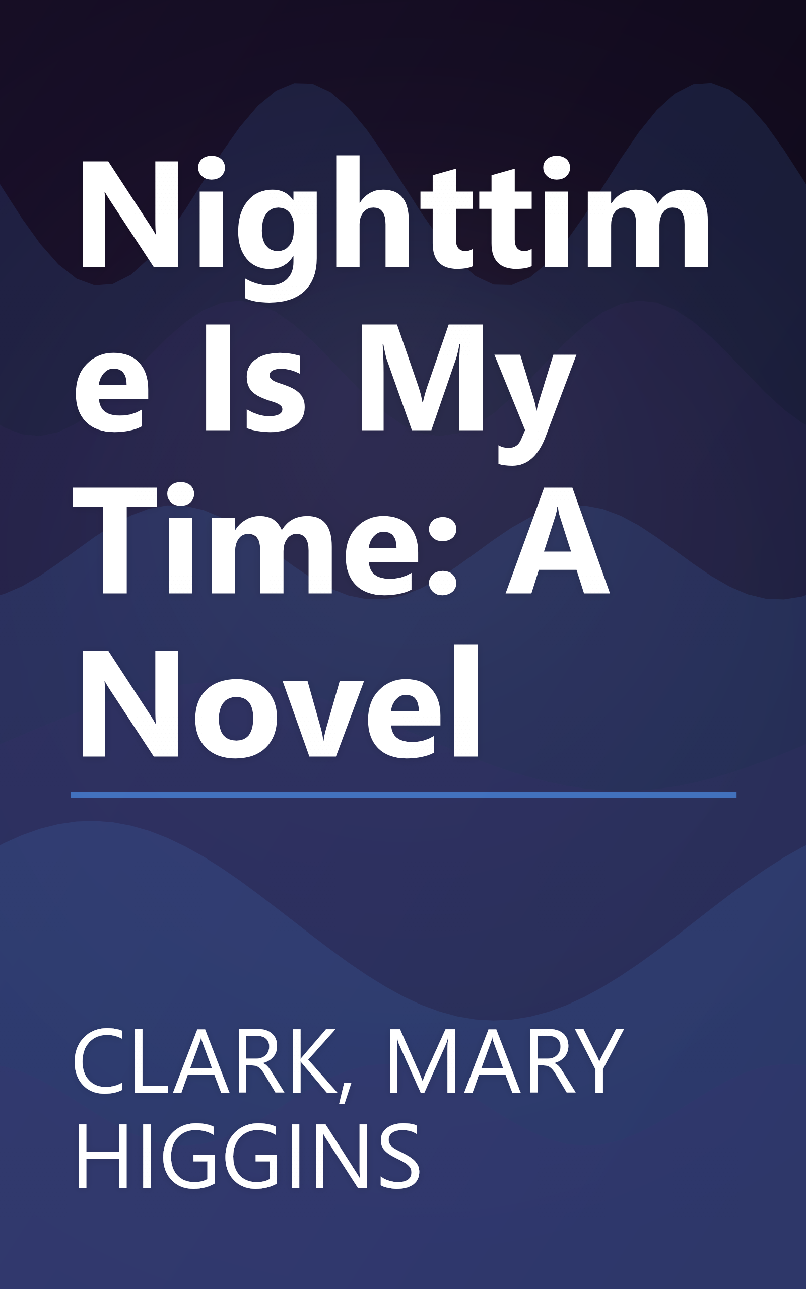 Nighttime Is My Time: A Novel book cover