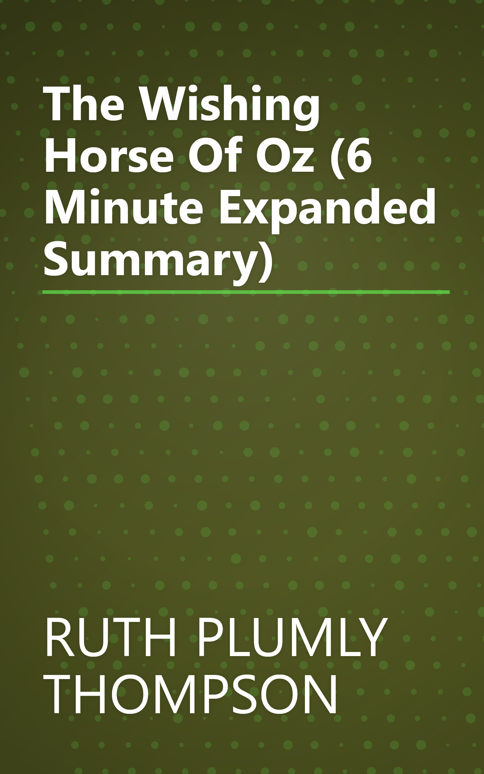 The Wishing Horse Of Oz (6 Minute   Expanded Summary) book cover