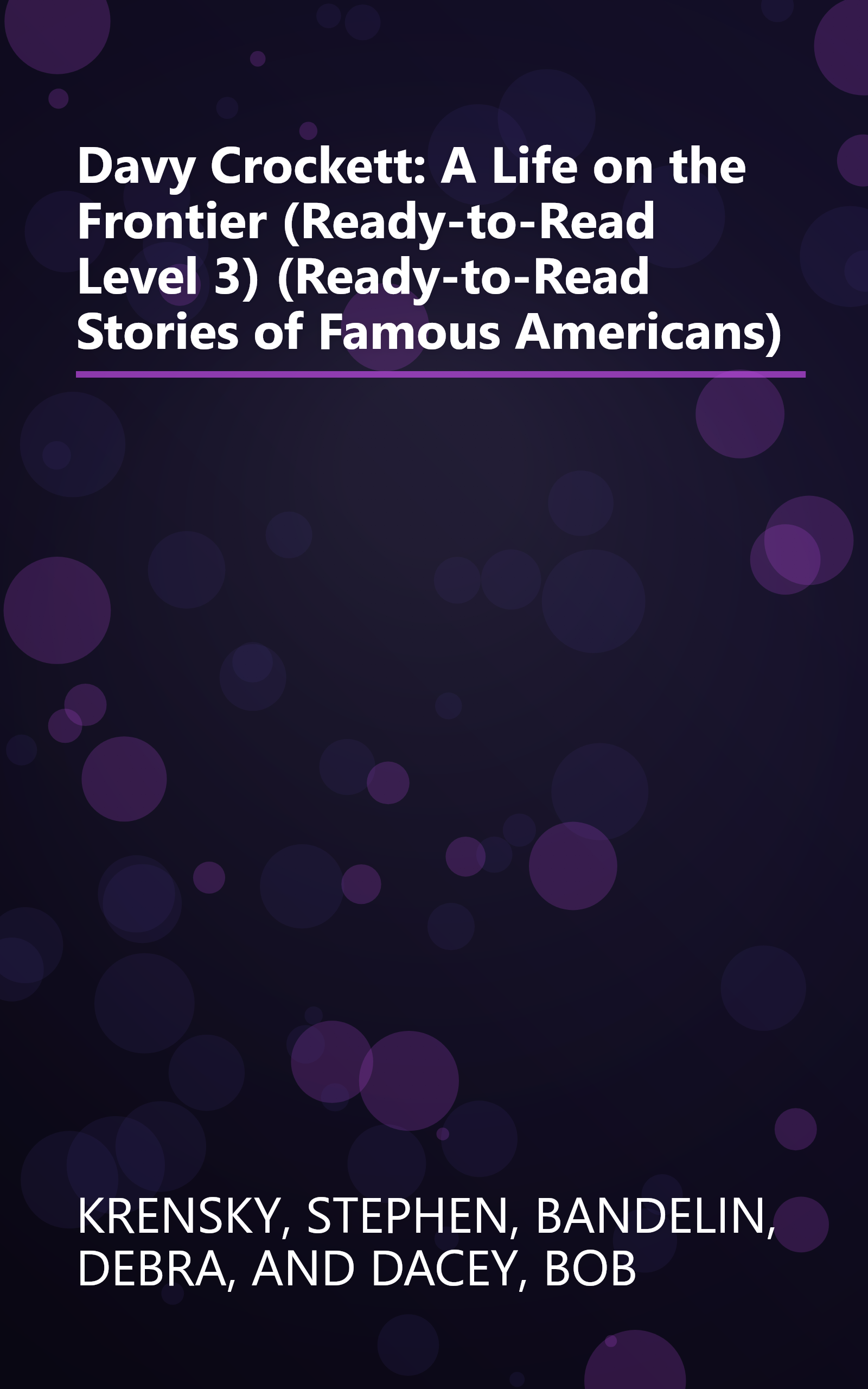 Davy Crockett: A Life on the Frontier (Ready-to-Read Level 3) (Ready-to-Read Stories of Famous Americans) book cover