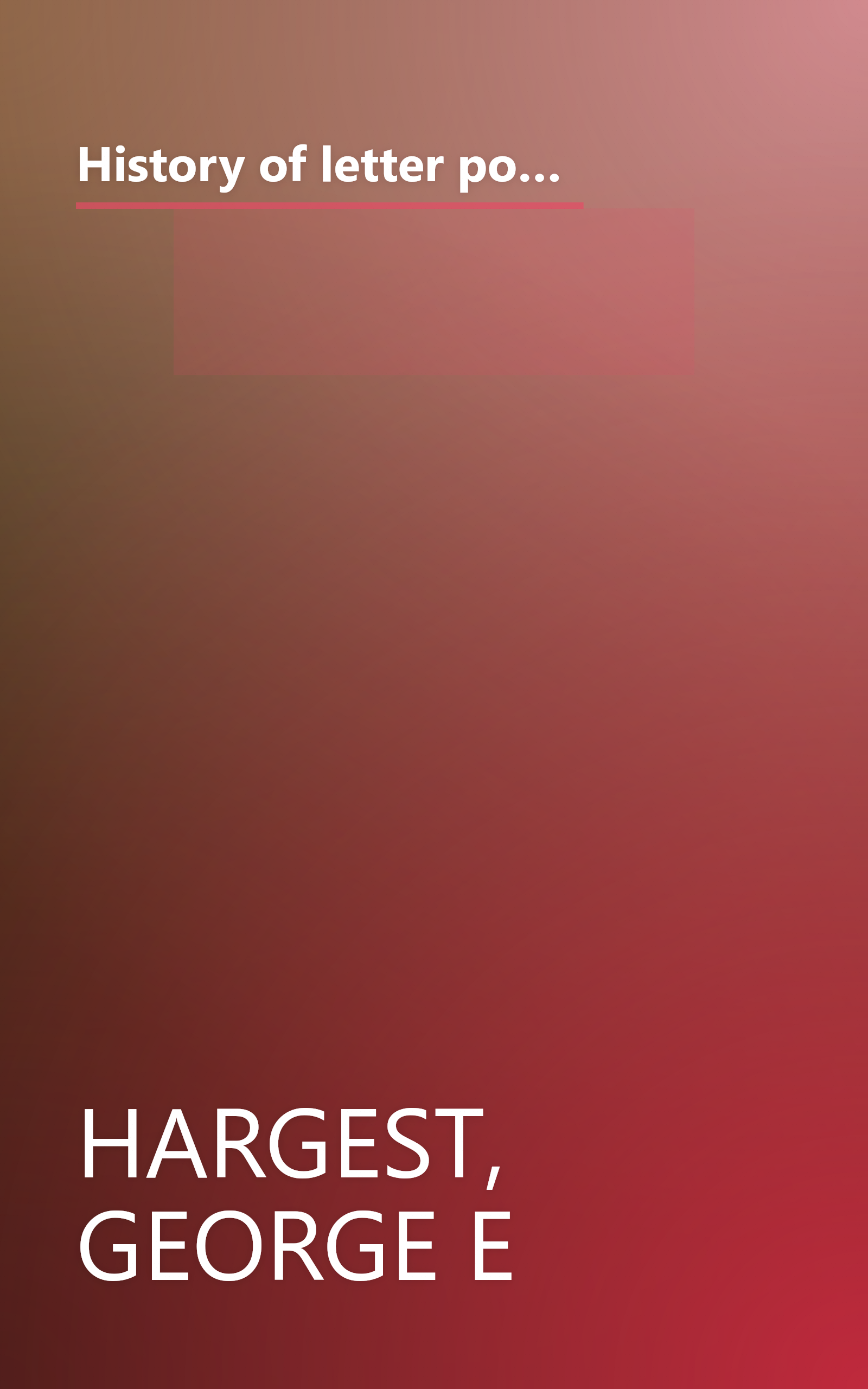 History of letter post communication between the United States and Europe, 1845-1875 (Smithsonian studies in history and technology, no. 6) book cover