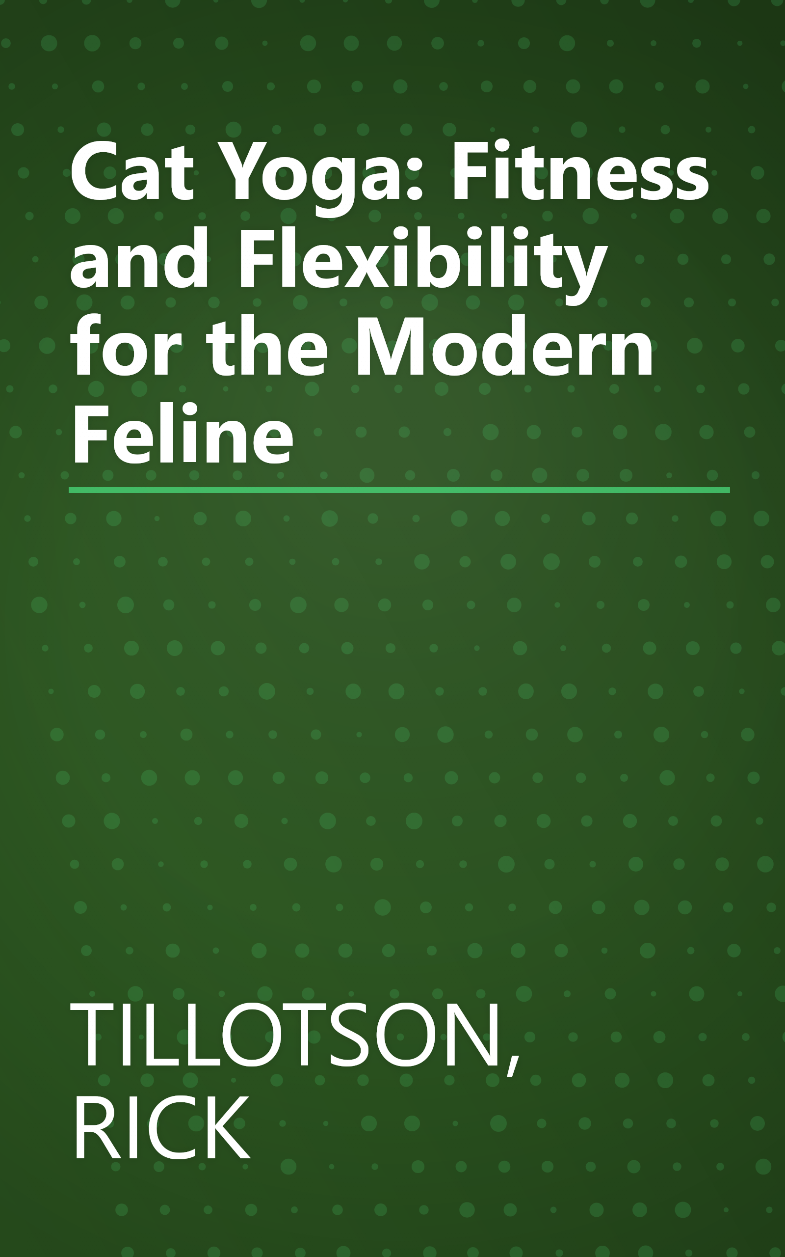 Cat Yoga: Fitness and Flexibility for the Modern Feline book cover