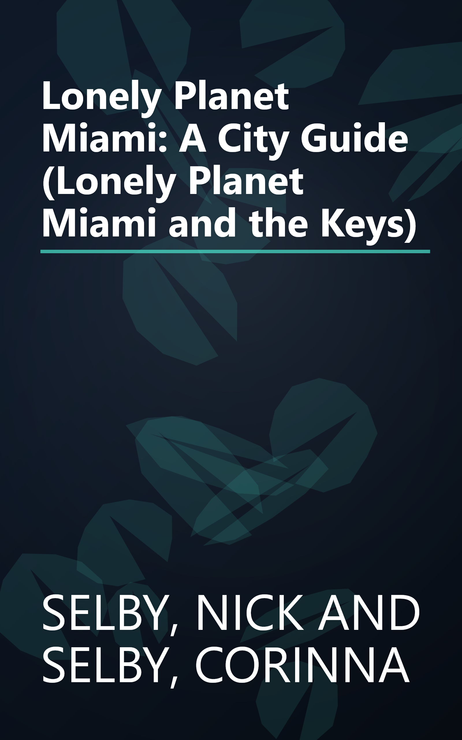 Lonely Planet Miami: A City Guide (Lonely Planet Miami and the Keys) book cover