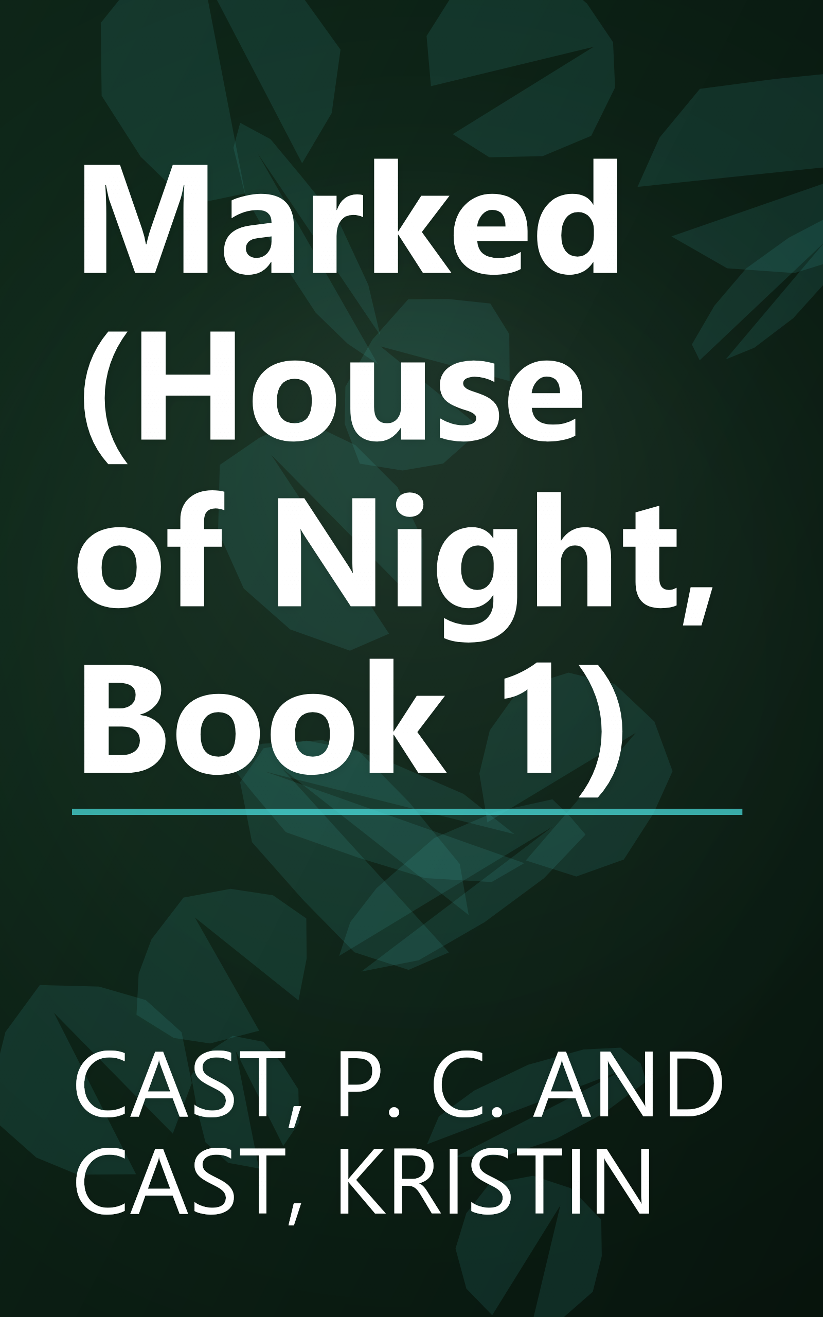 Marked (House of Night, Book 1) book cover