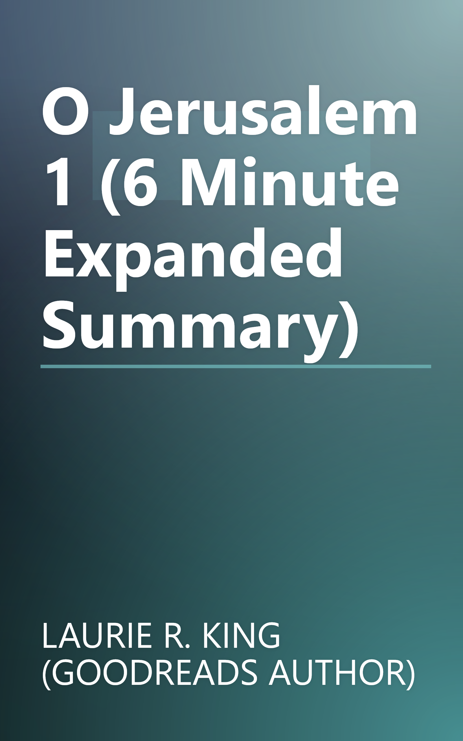 O Jerusalem 1 (6 Minute   Expanded Summary) book cover
