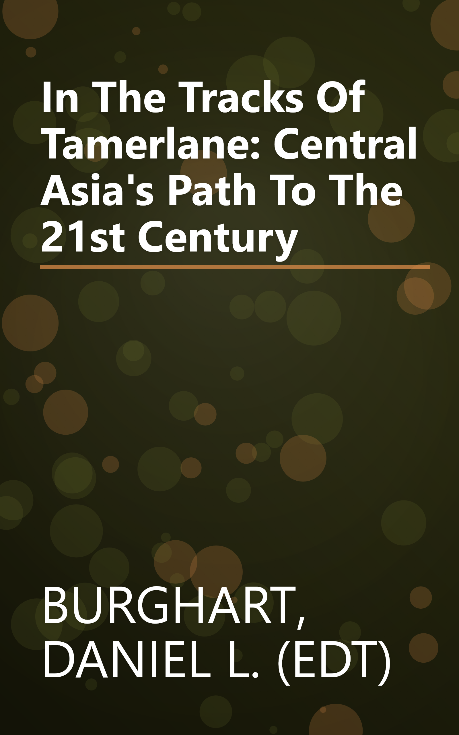 In The Tracks Of Tamerlane: Central Asia's Path To The 21st Century book cover