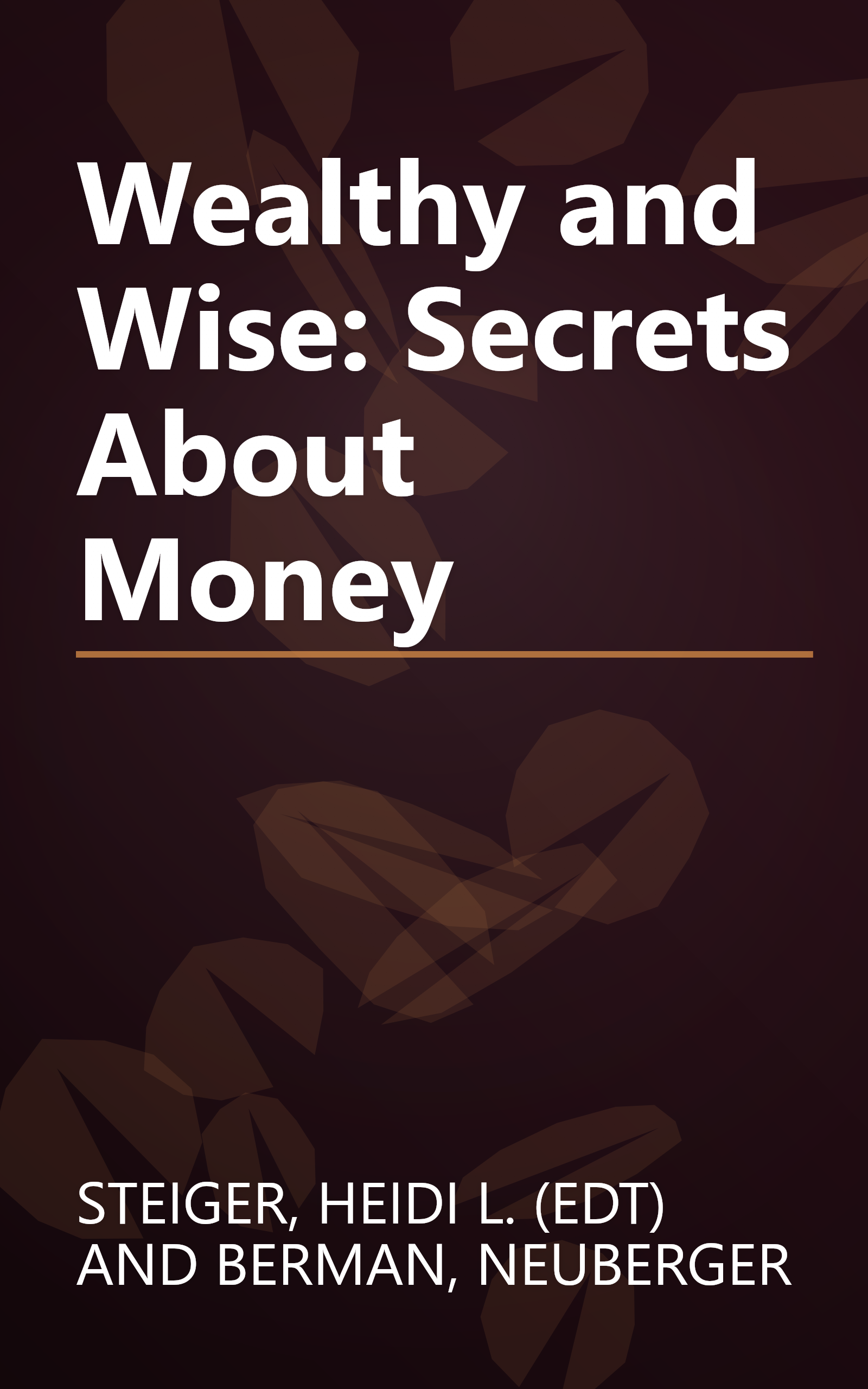 Wealthy and Wise: Secrets About Money book cover
