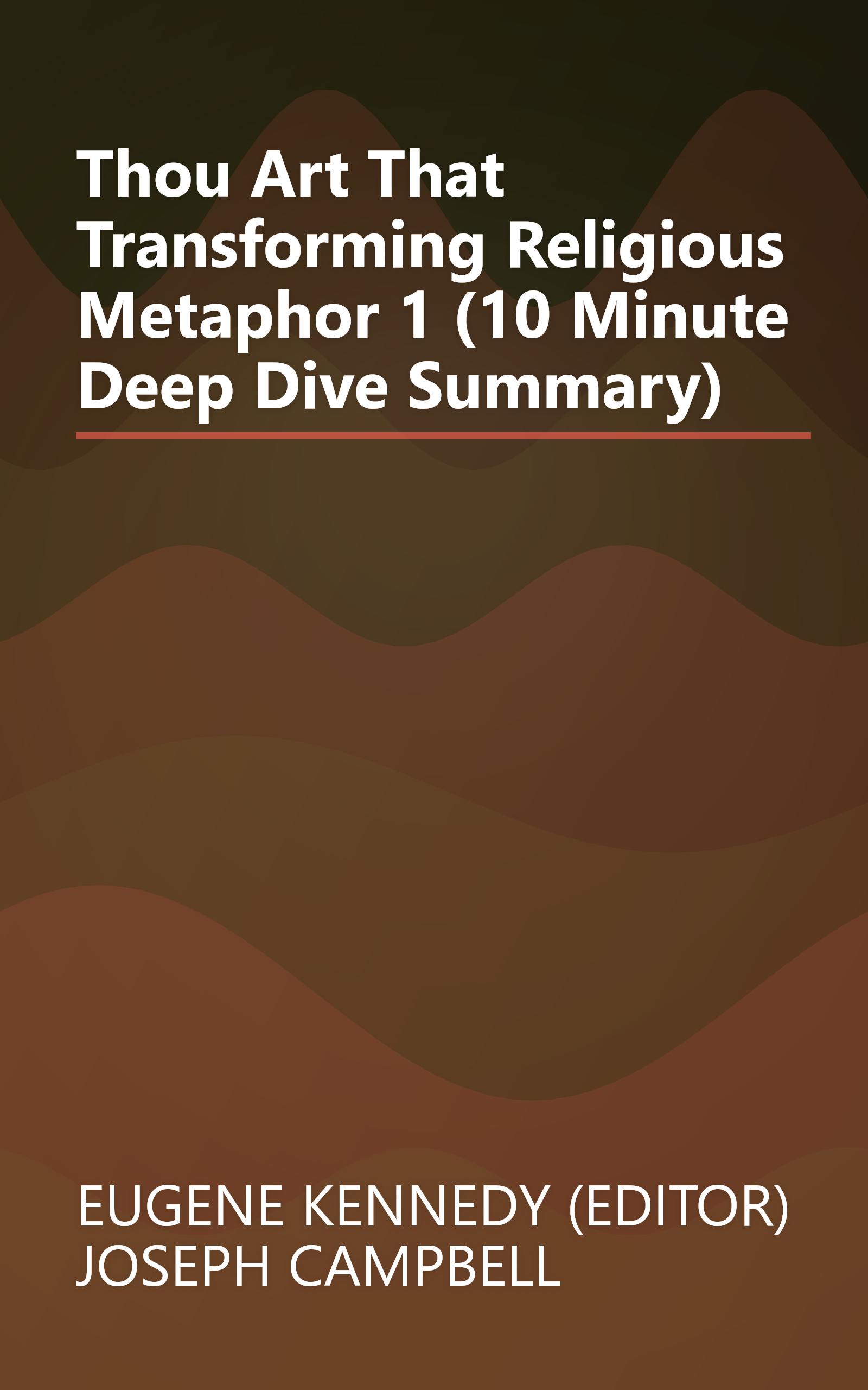 Thou Art That  Transforming Religious Metaphor 1 (10 Minute   Deep Dive Summary) book cover