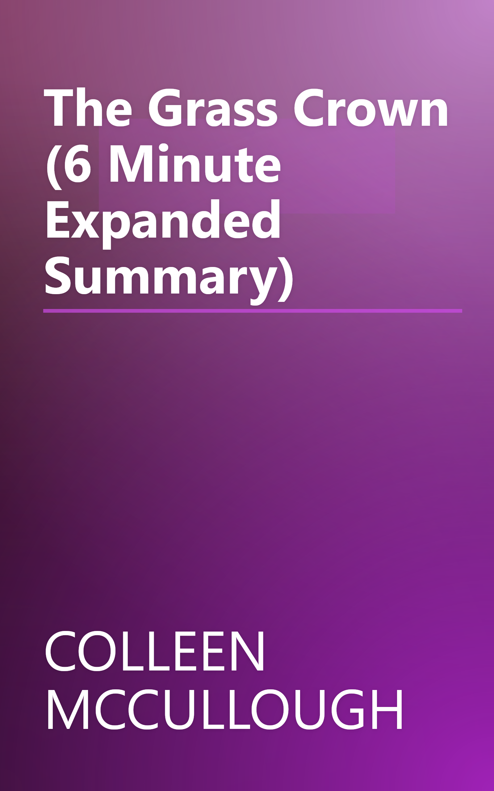 The Grass Crown (6 Minute   Expanded Summary) book cover