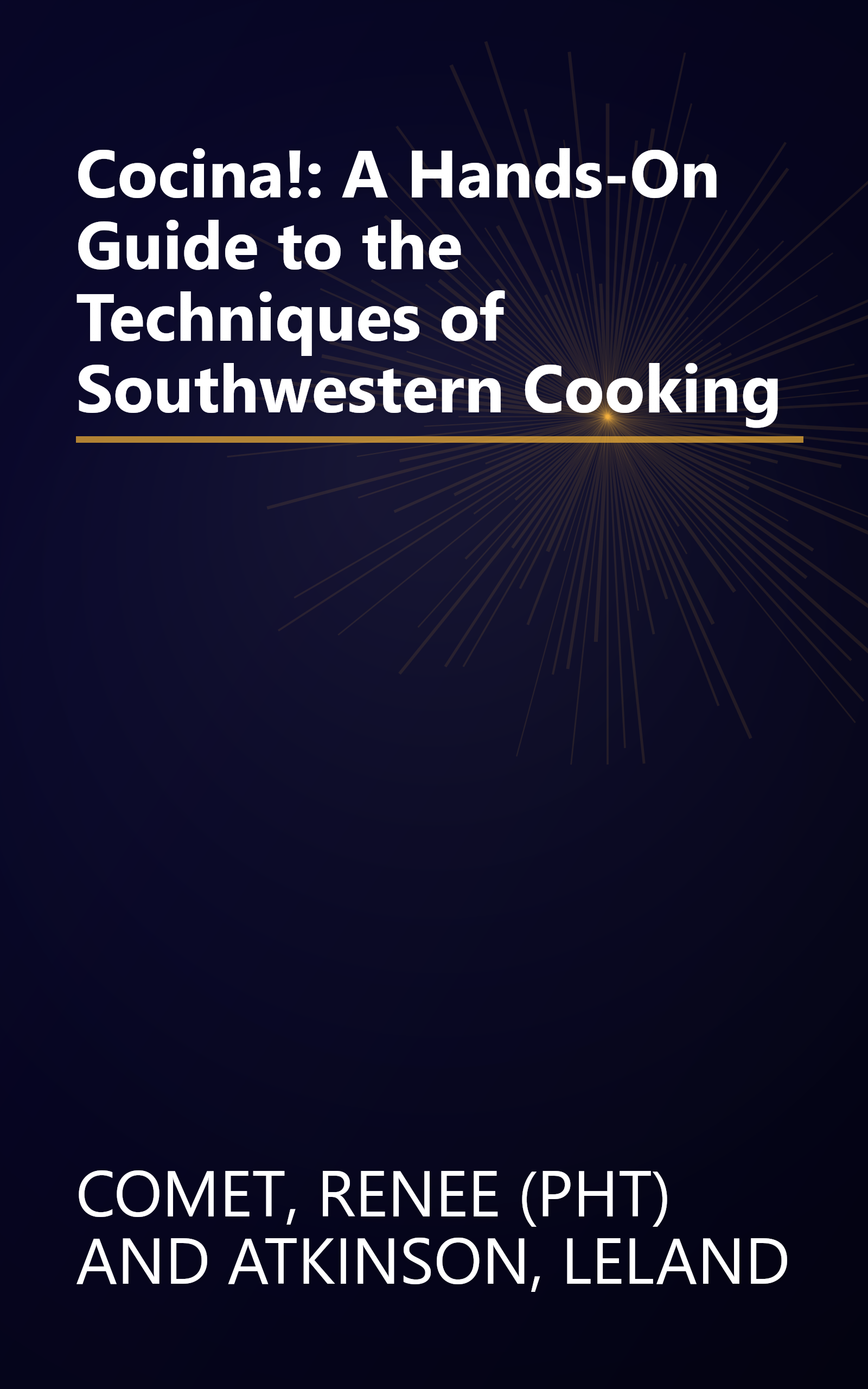 Cocina!: A Hands-On Guide to the Techniques of Southwestern Cooking book cover