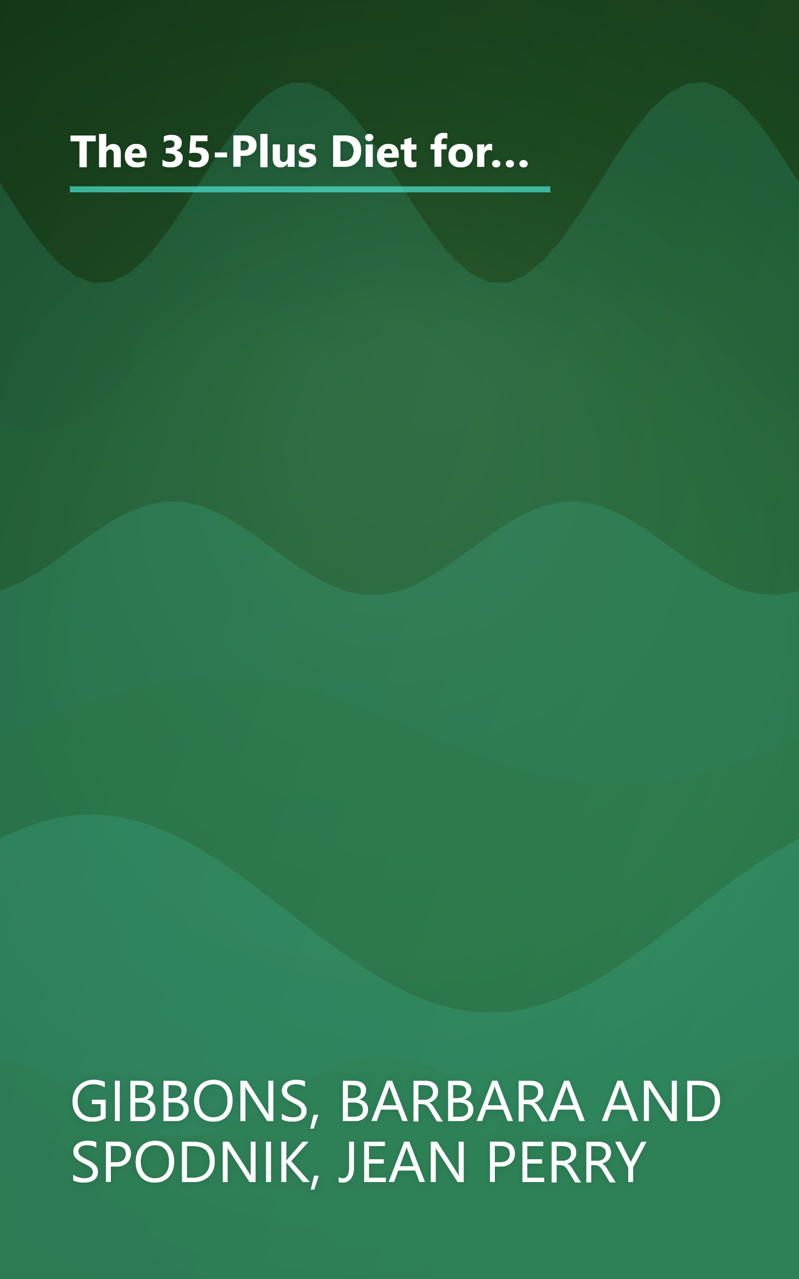 The 35-Plus Diet for Women: The Breakthrough Metabolism Diet Developed at Kaiser Permanente for Women over 35 book cover