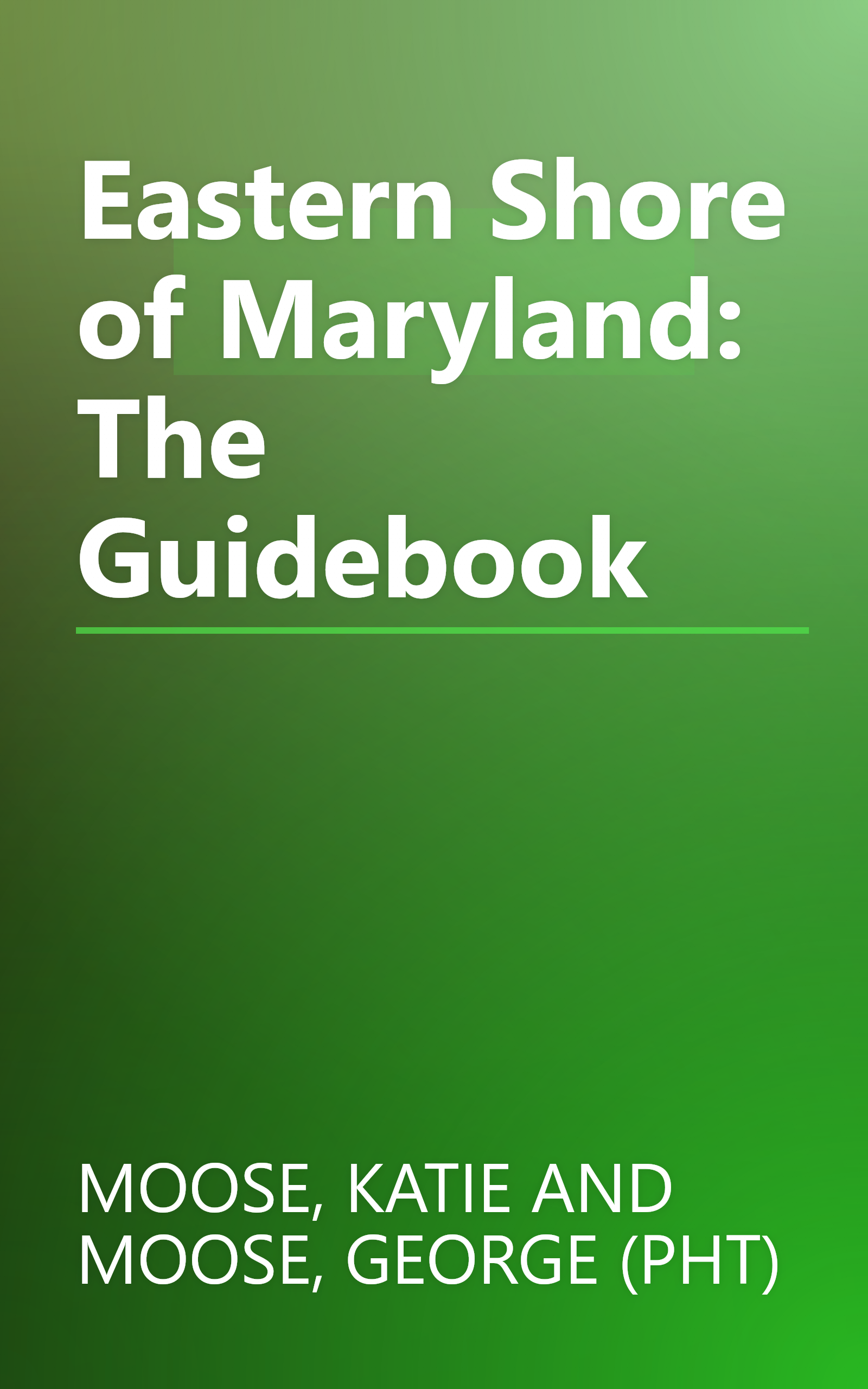 Eastern Shore of Maryland: The Guidebook book cover