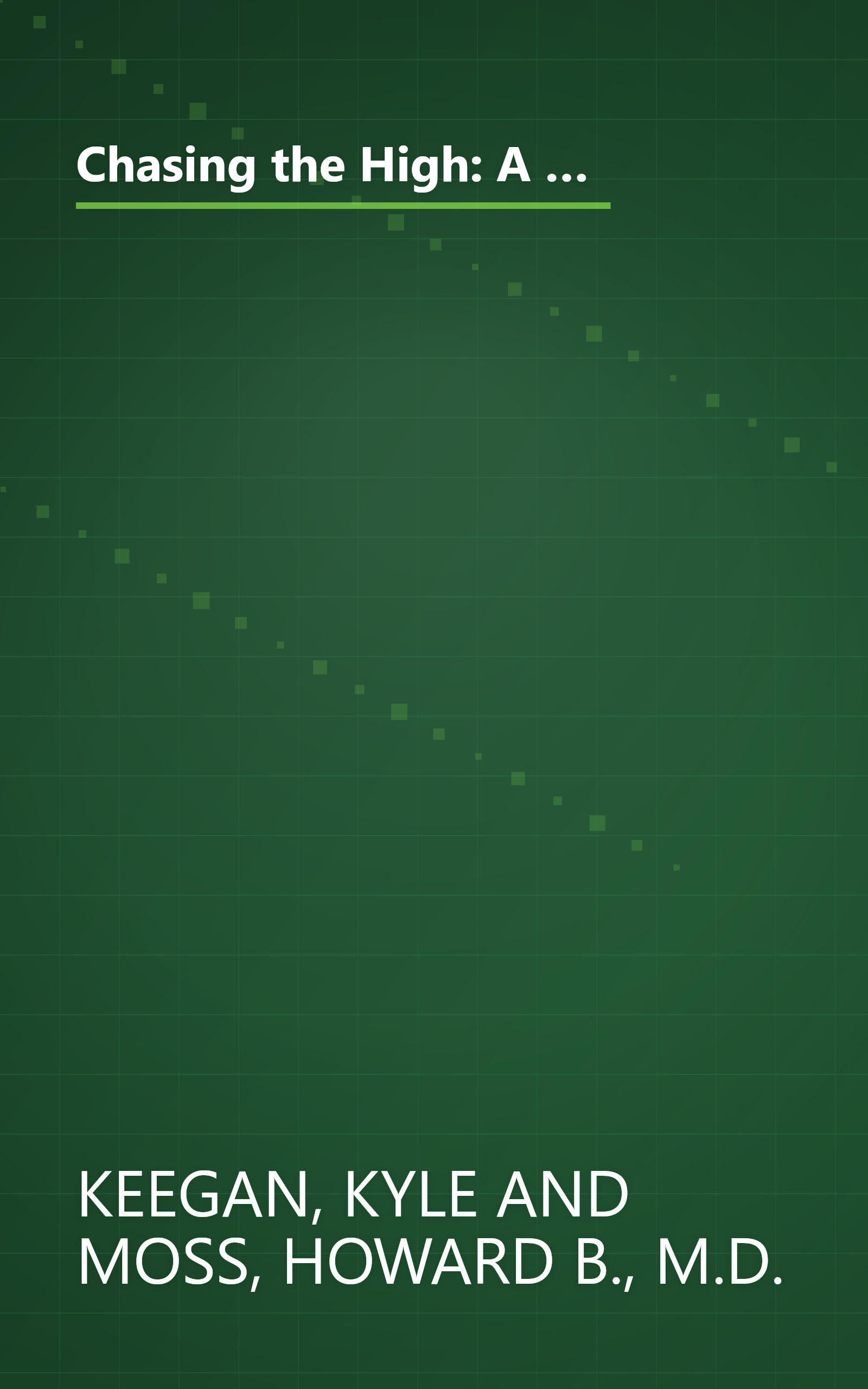 Chasing the High: A Firsthand Account of One Young Person's Experience with Substance Abuse (Adolescent Mental Health Initiative) book cover