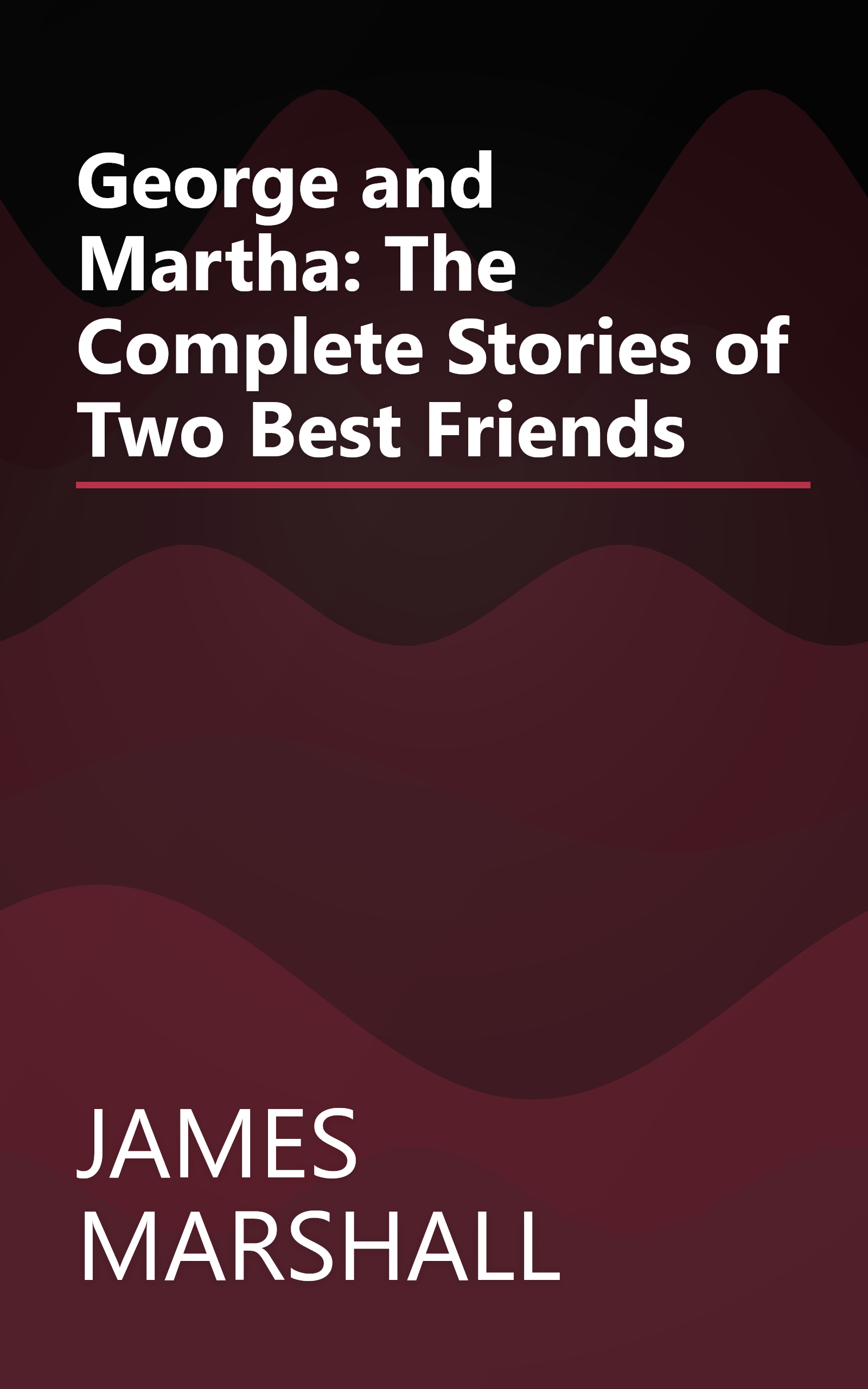 George and Martha: The Complete Stories of Two Best Friends book cover